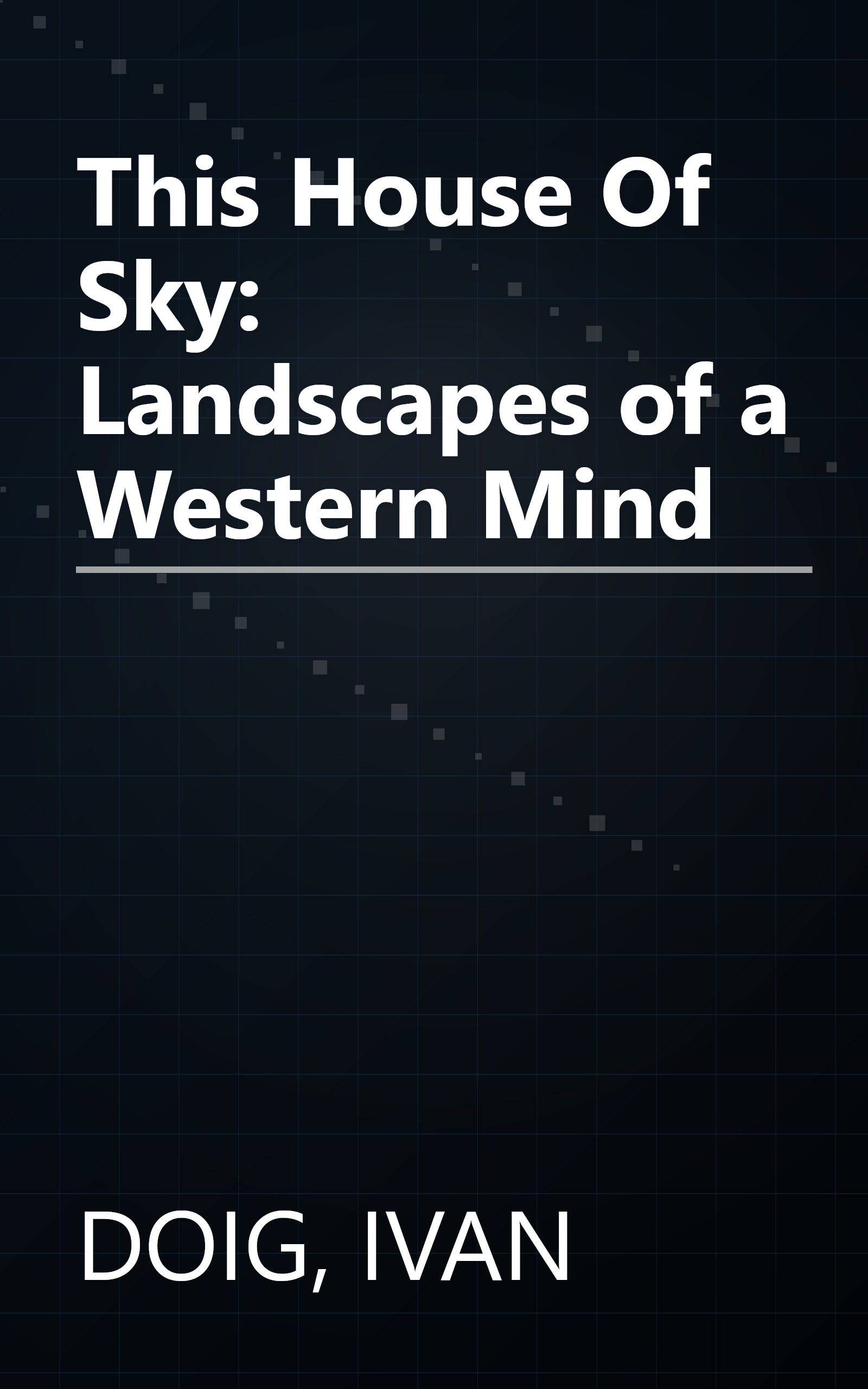 This House Of Sky: Landscapes of a Western Mind book cover