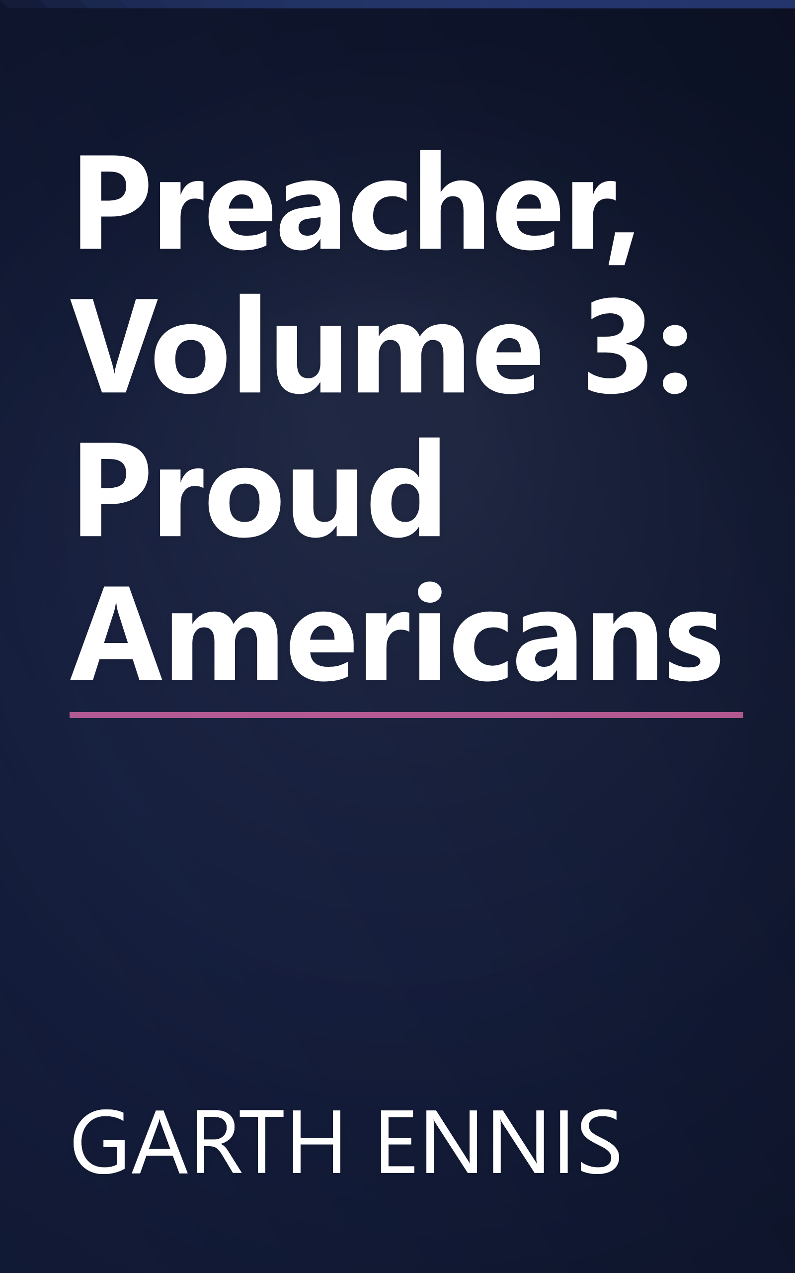 Preacher, Volume 3: Proud Americans book cover