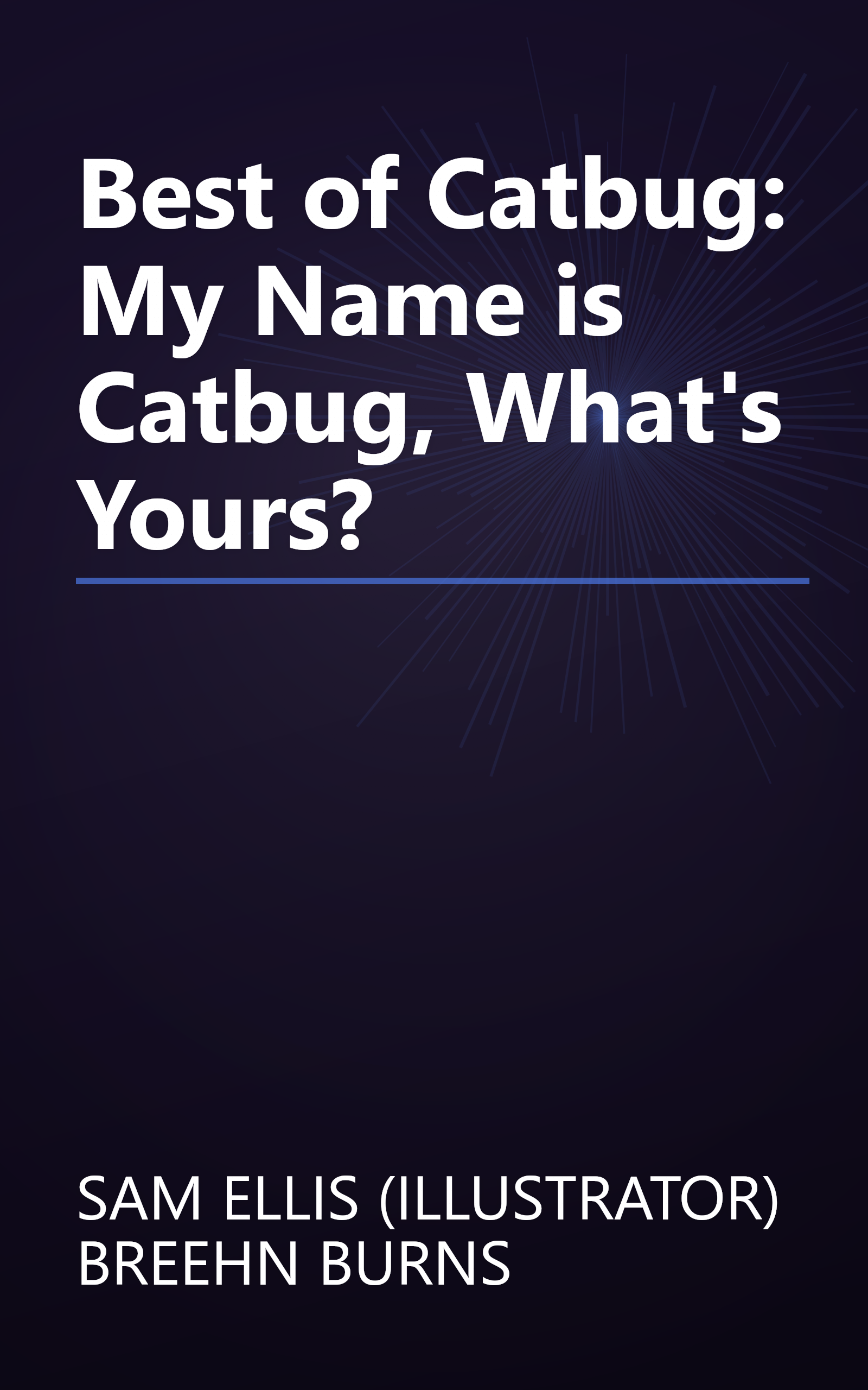 Best of Catbug: My Name is Catbug, What's Yours? book cover