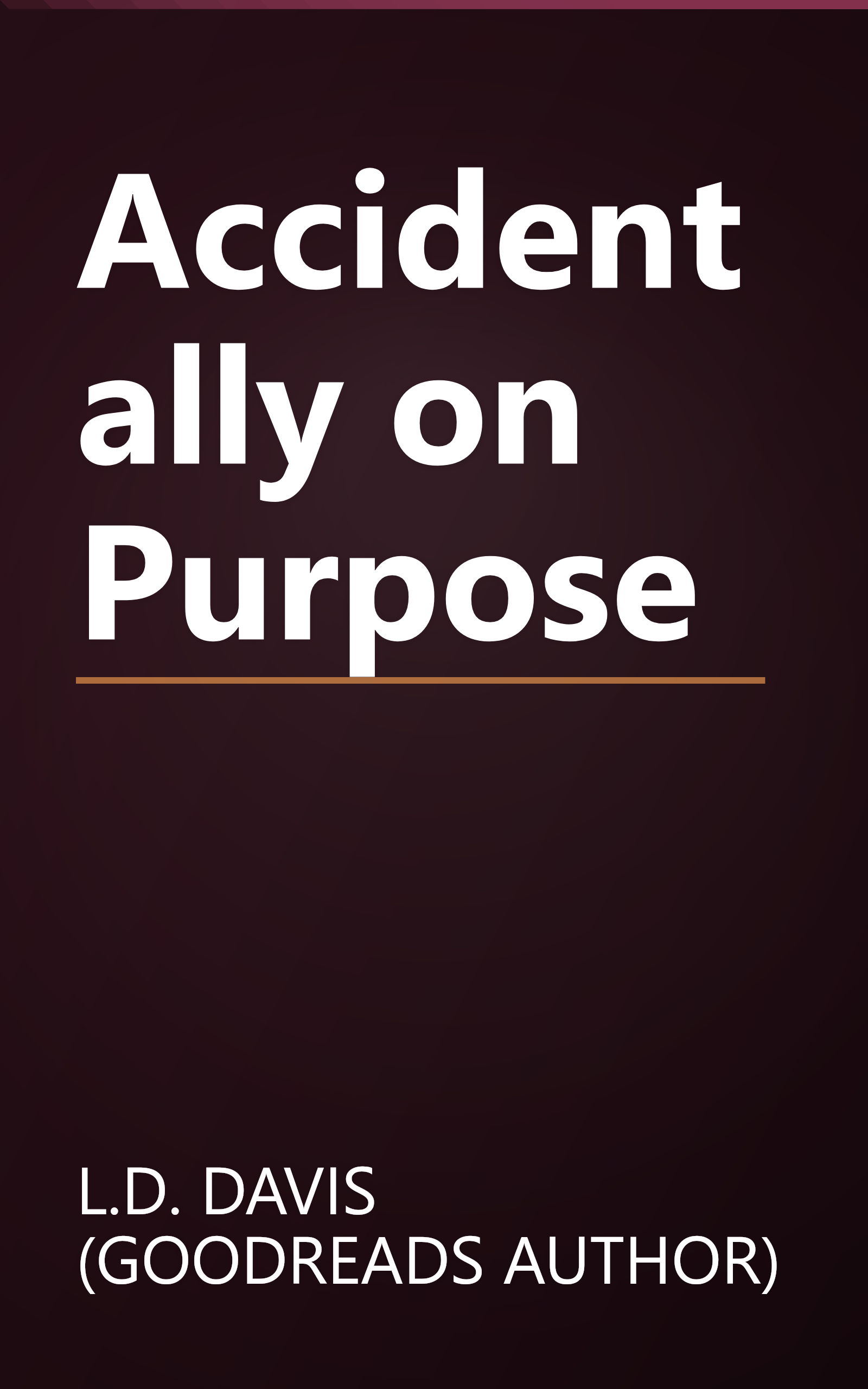 Accidentally on Purpose book cover