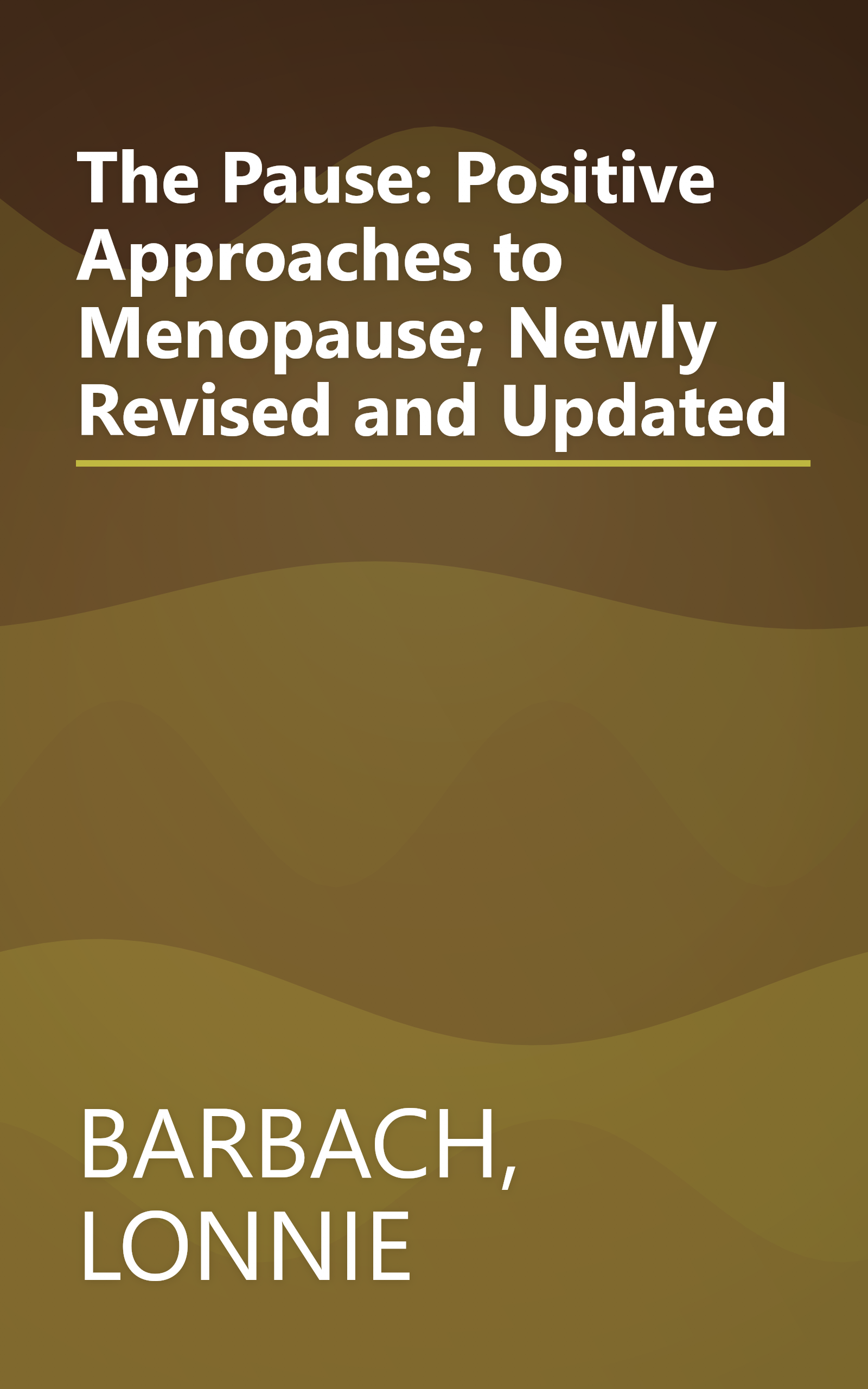 The Pause: Positive Approaches to Menopause; Newly Revised and Updated book cover