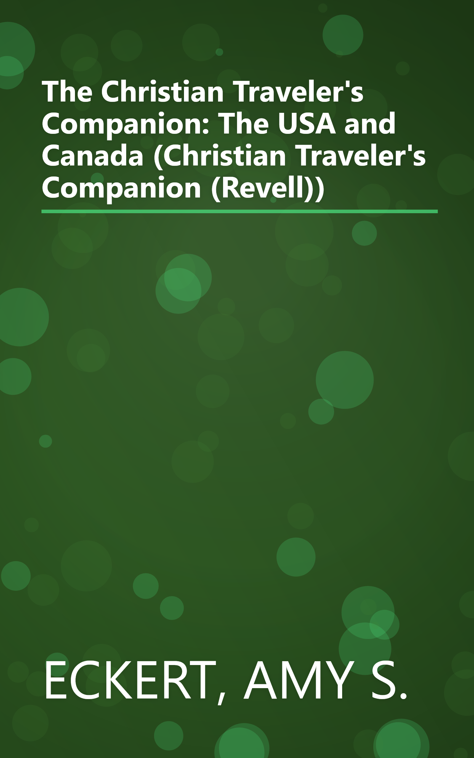 The Christian Traveler's Companion: The USA and Canada (Christian Traveler's Companion (Revell)) book cover
