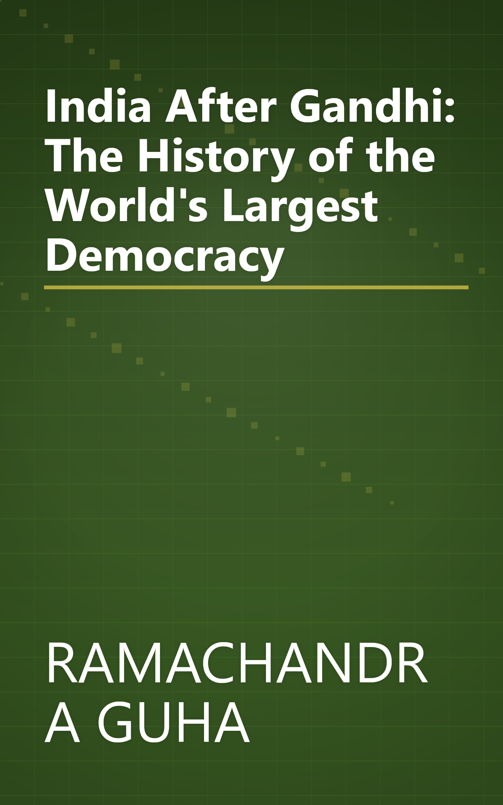 India After Gandhi: The History of the World's Largest Democracy book cover