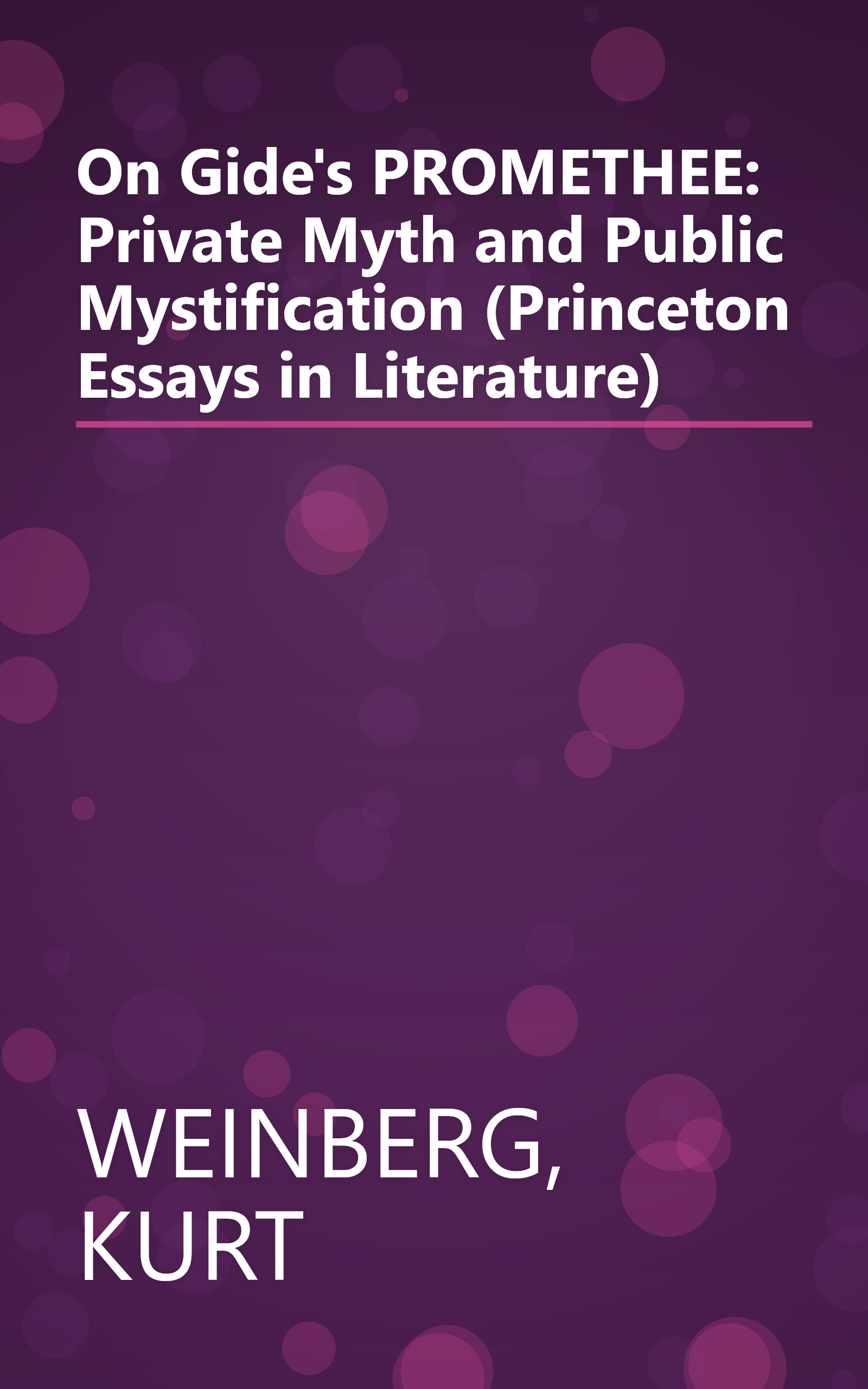 On Gide's PROMETHEE: Private Myth and Public Mystification (Princeton Essays in Literature) book cover