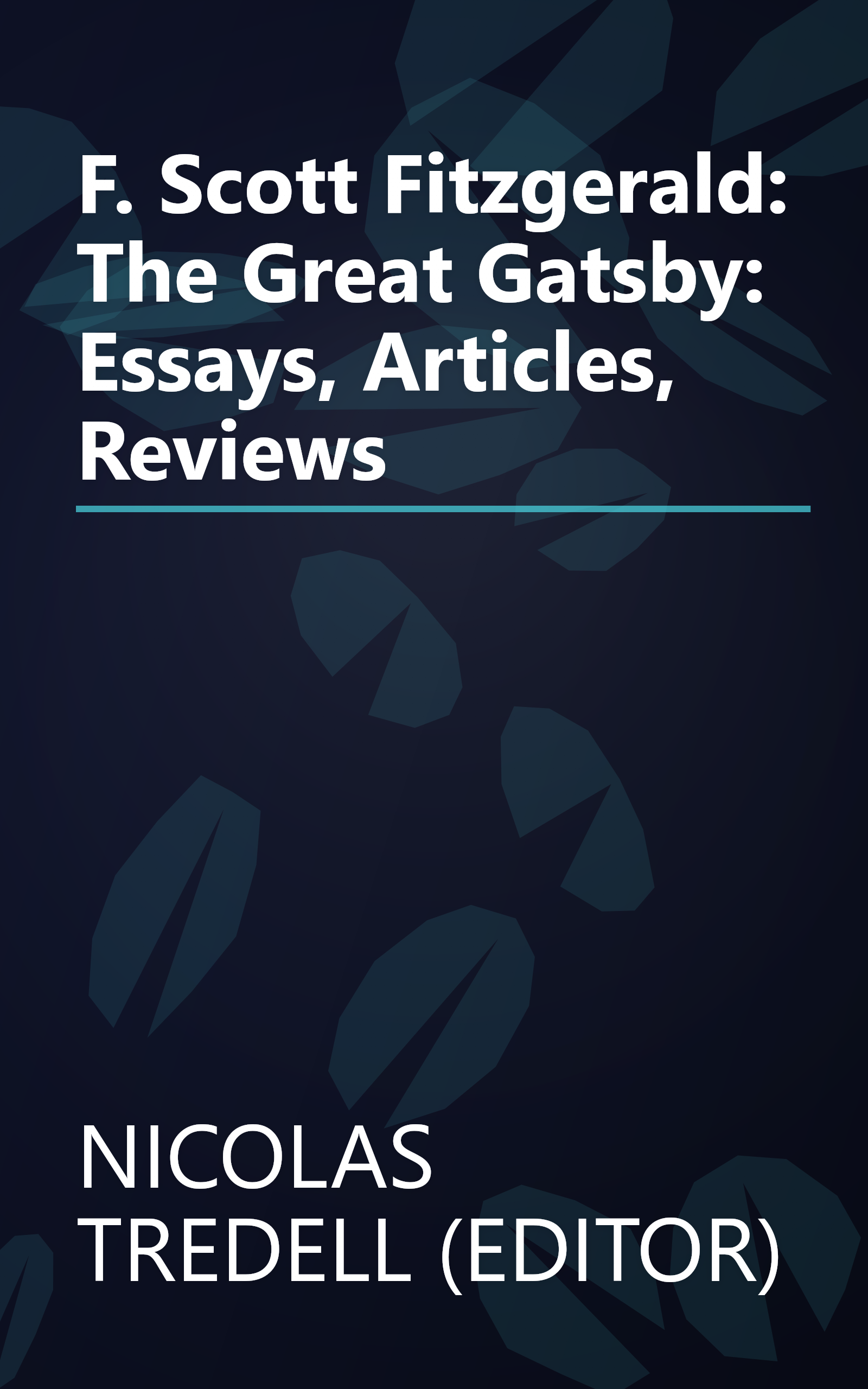 F. Scott Fitzgerald: The Great Gatsby: Essays, Articles, Reviews book cover