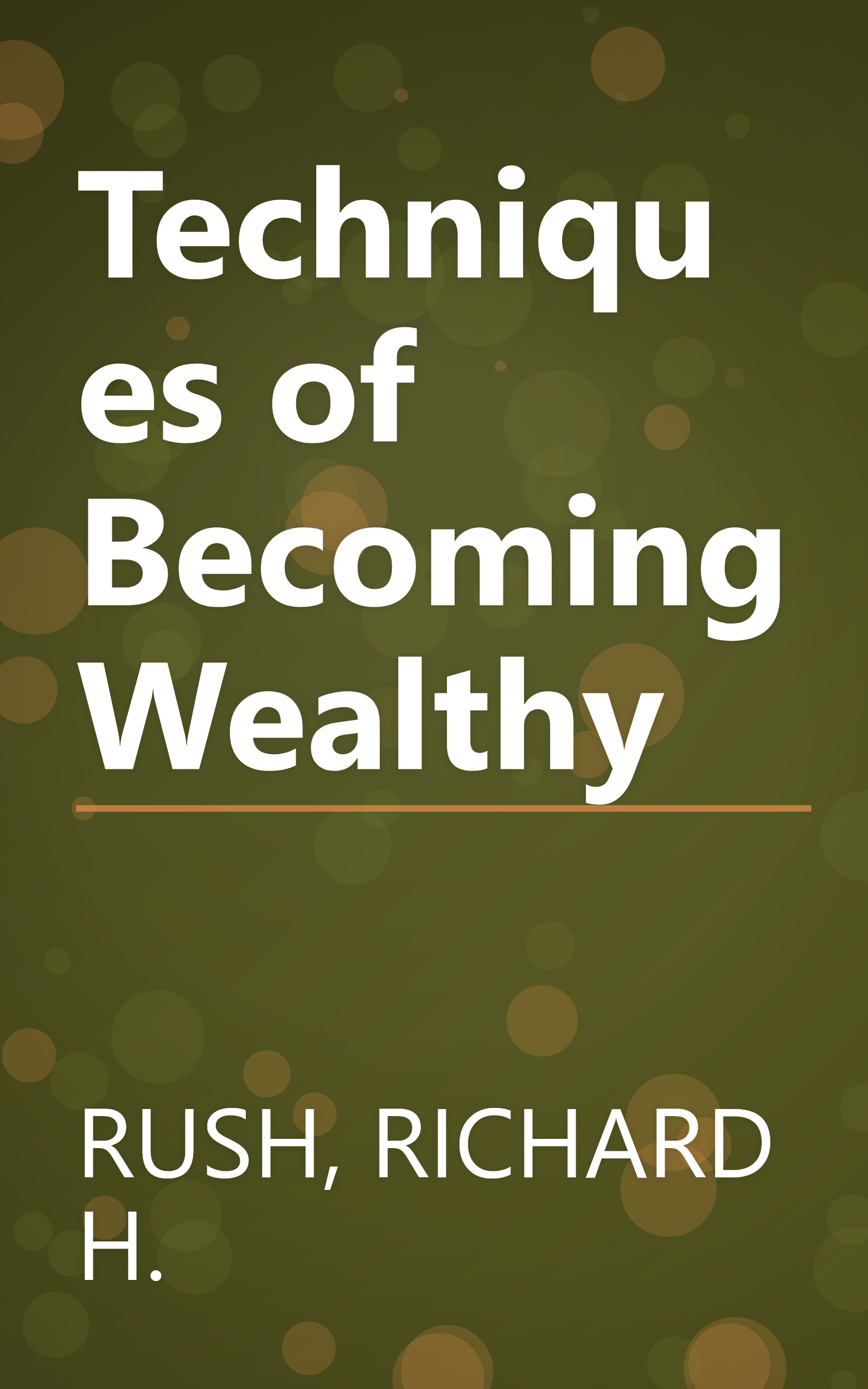 Techniques of Becoming Wealthy book cover