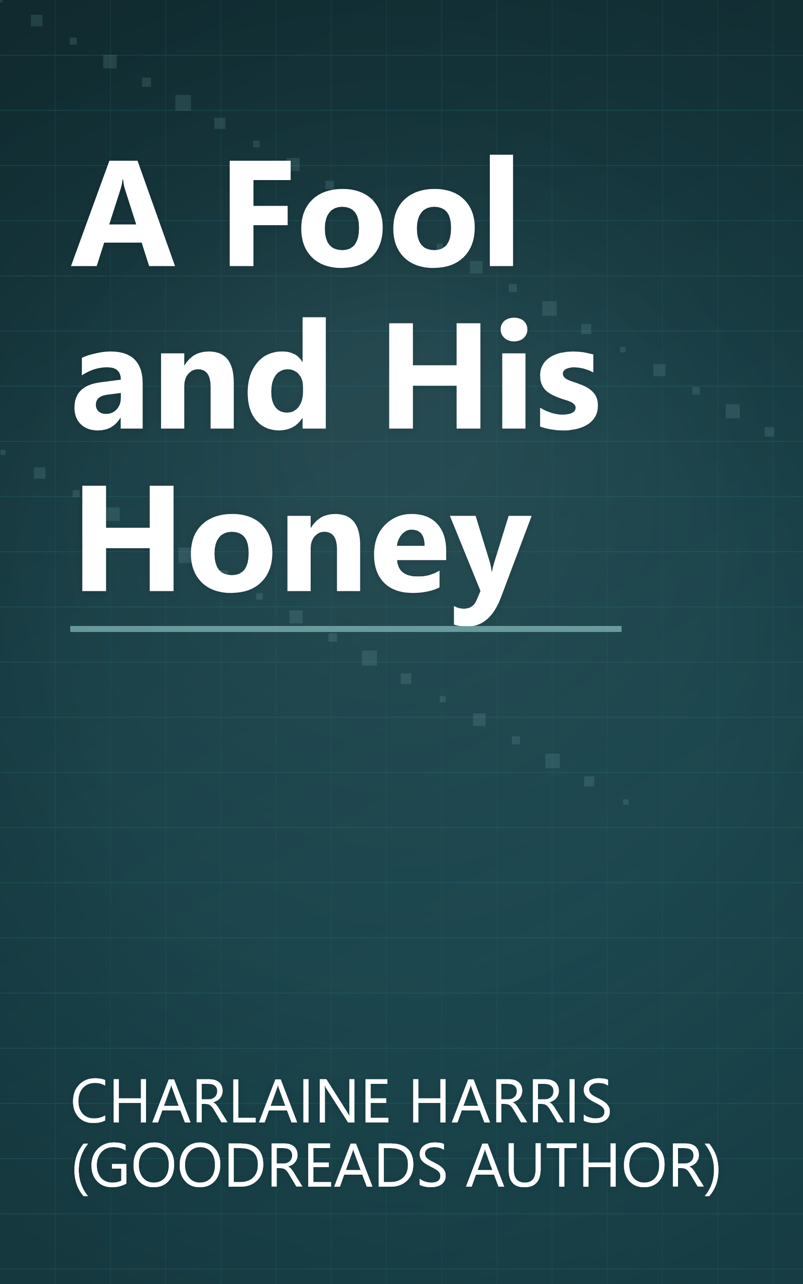 A Fool and His Honey book cover