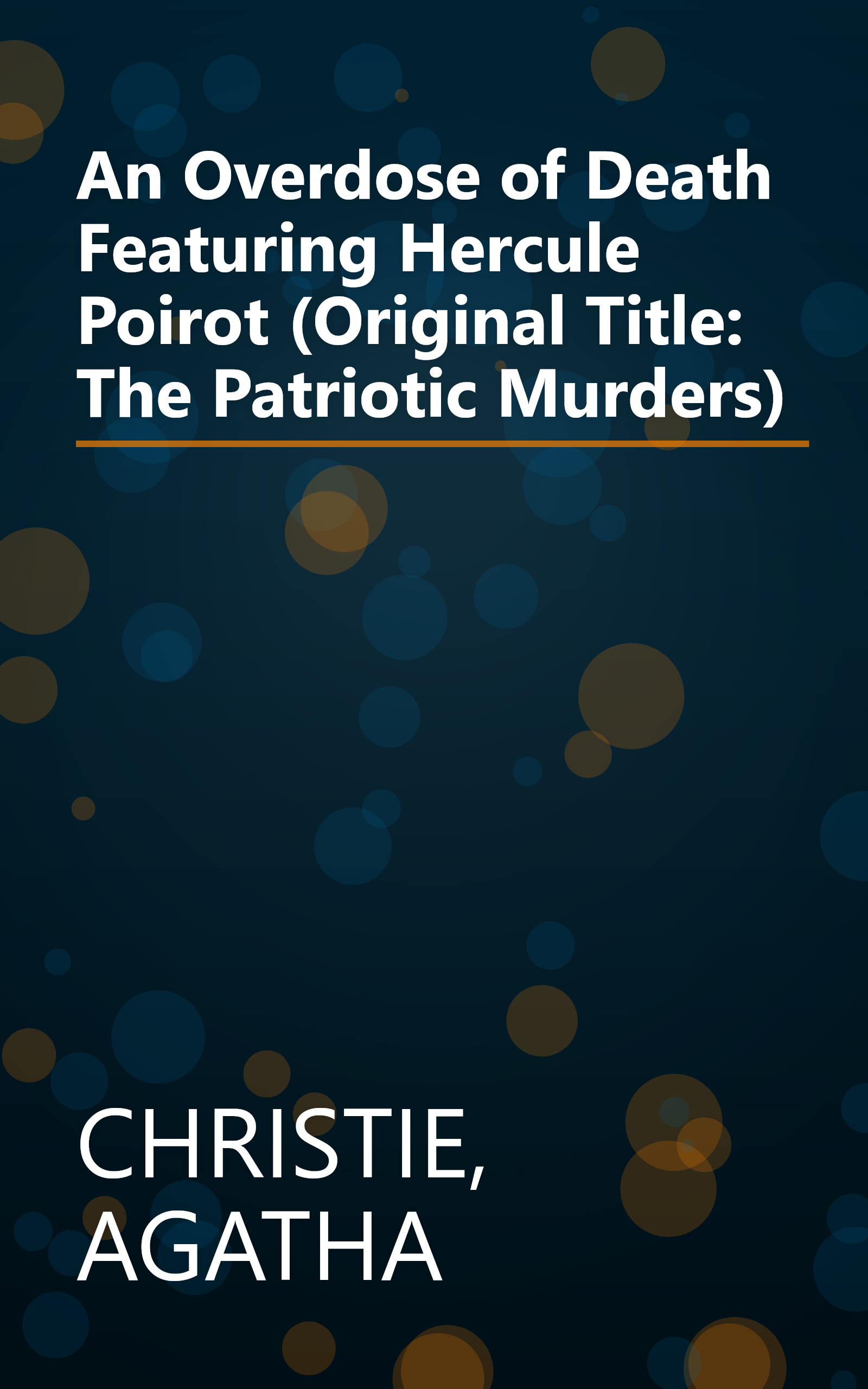 An Overdose of Death Featuring Hercule Poirot (Original Title: The Patriotic Murders) book cover