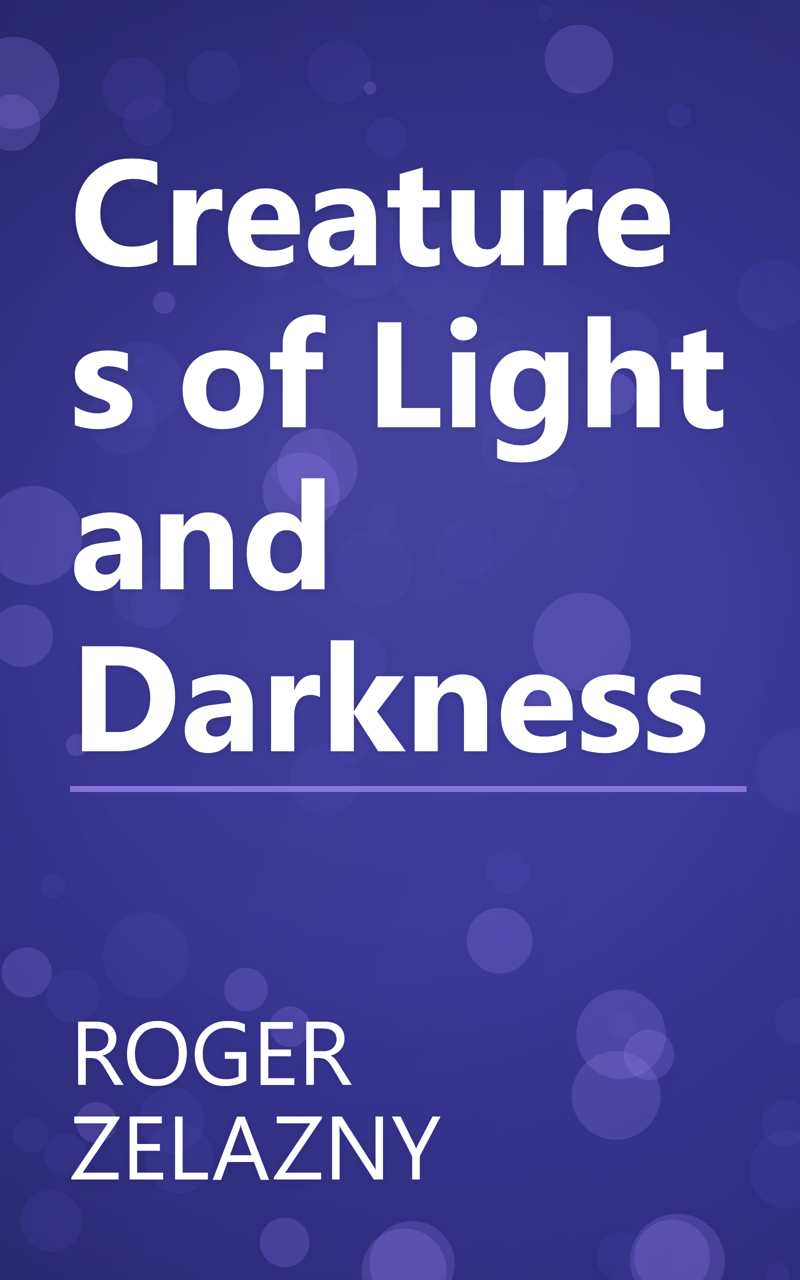 Creatures of Light and Darkness book cover