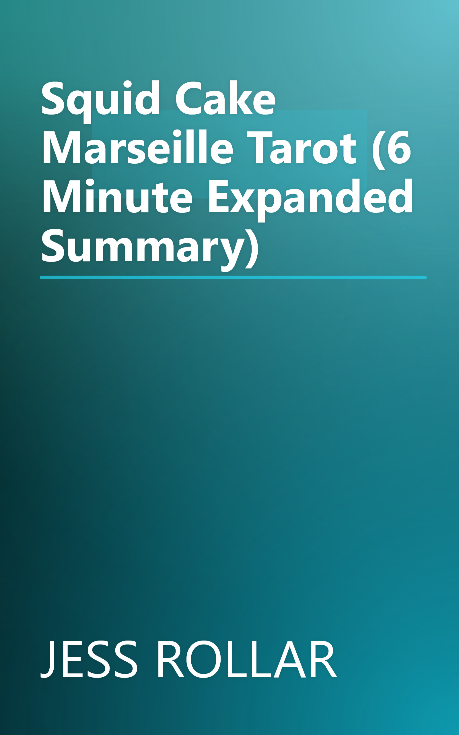 Squid Cake Marseille Tarot (6 Minute   Expanded Summary) book cover