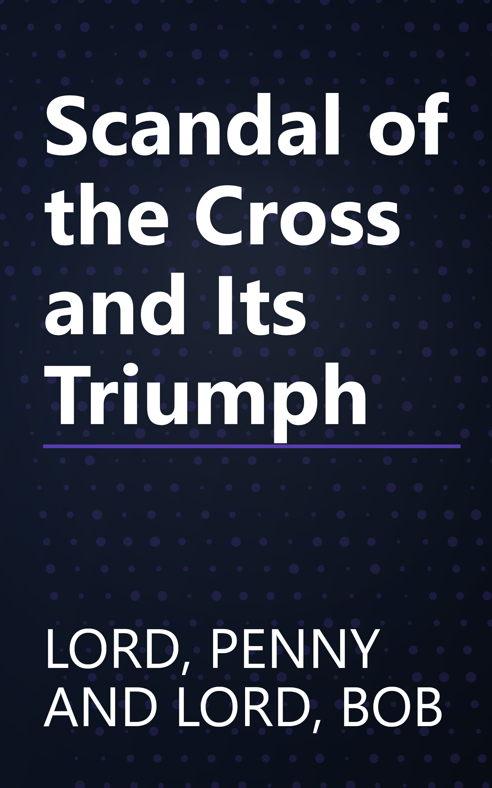 Scandal of the Cross and Its Triumph book cover