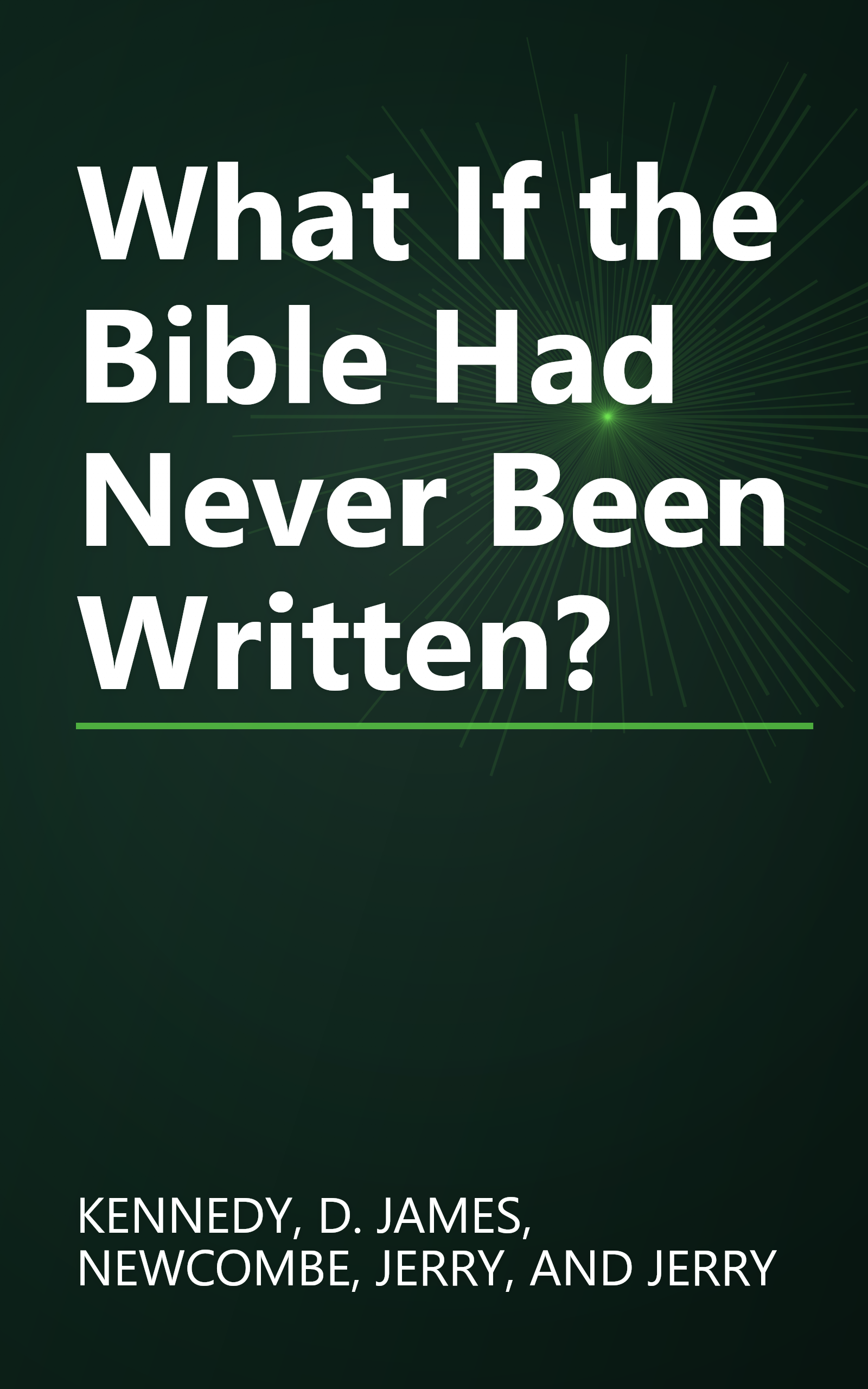 What If the Bible Had Never Been Written? book cover