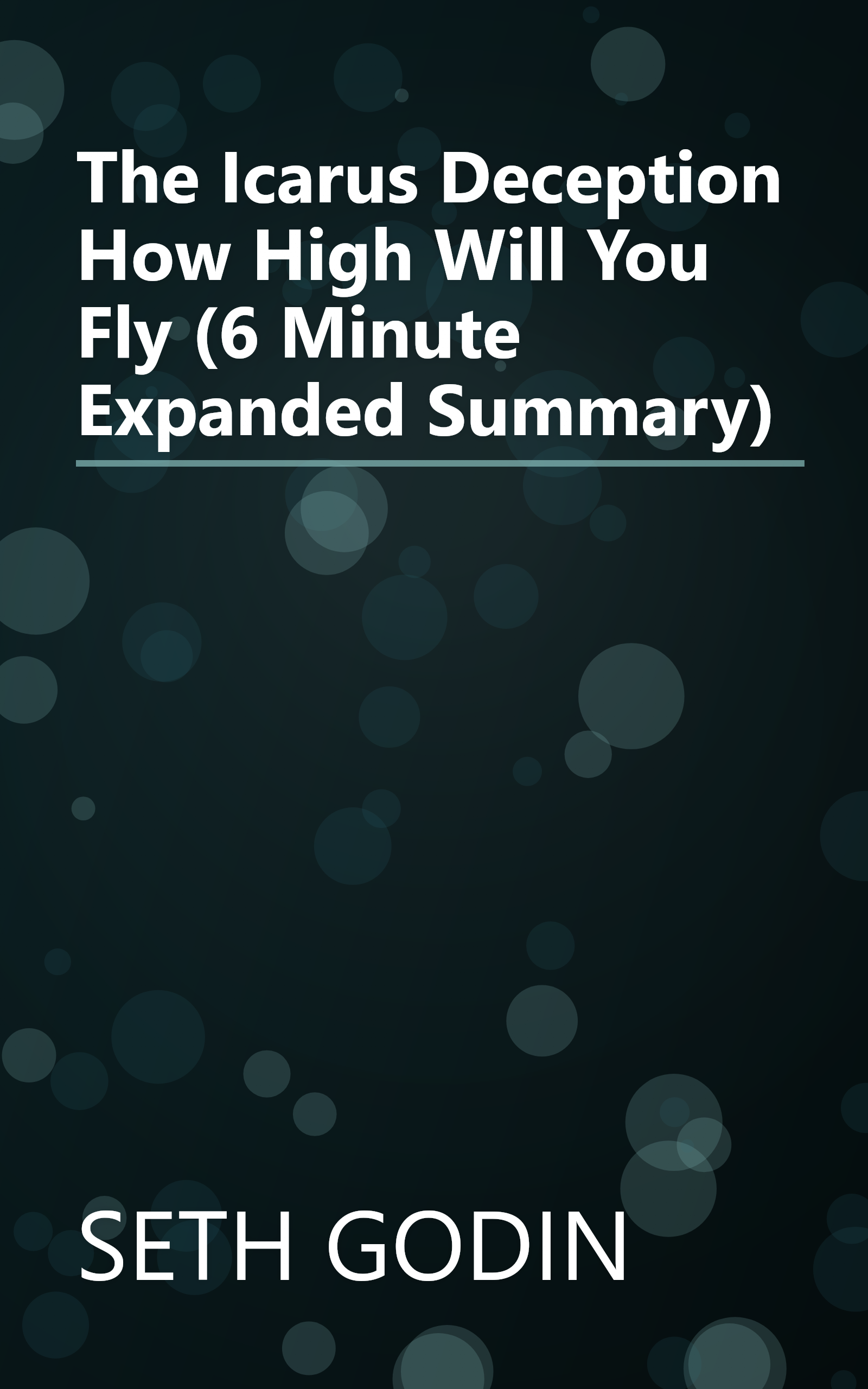 The Icarus Deception  How High Will You Fly  (6 Minute   Expanded Summary) book cover
