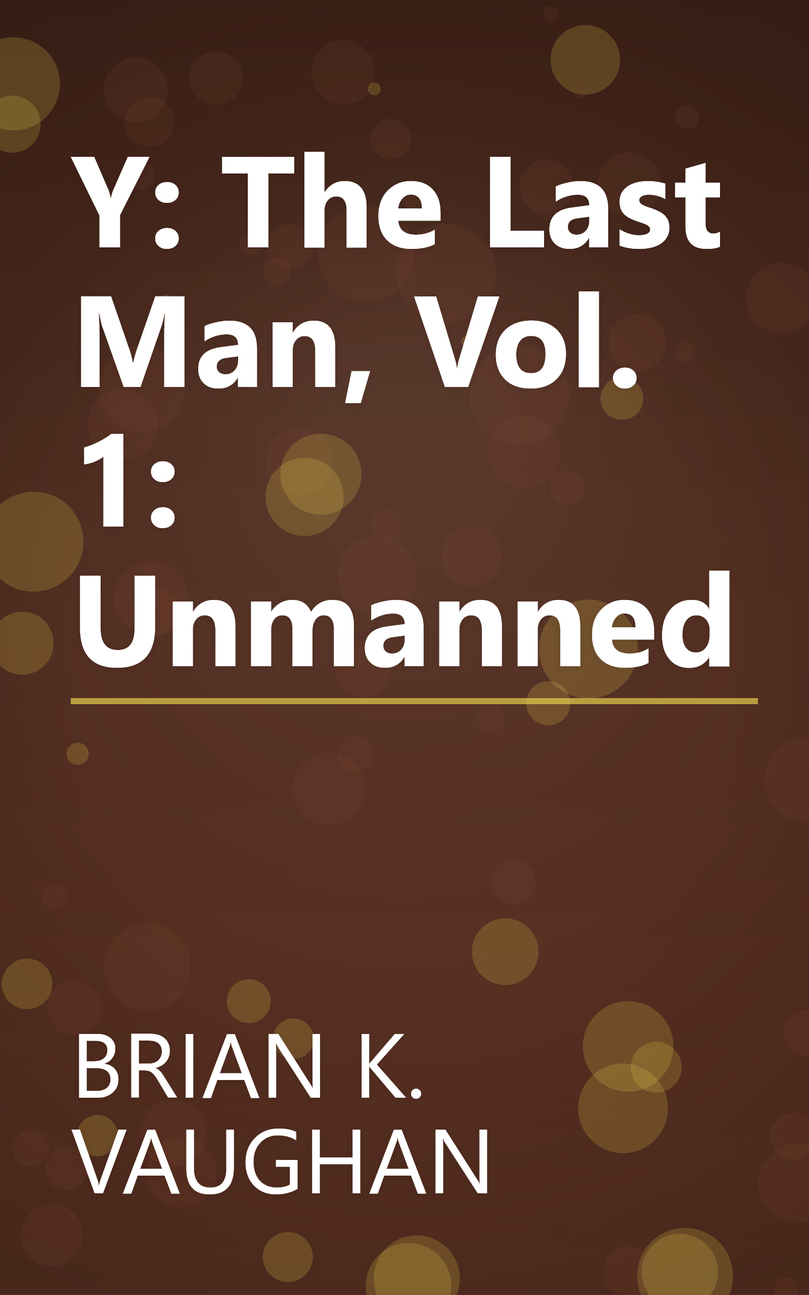 Y: The Last Man, Vol. 1: Unmanned book cover