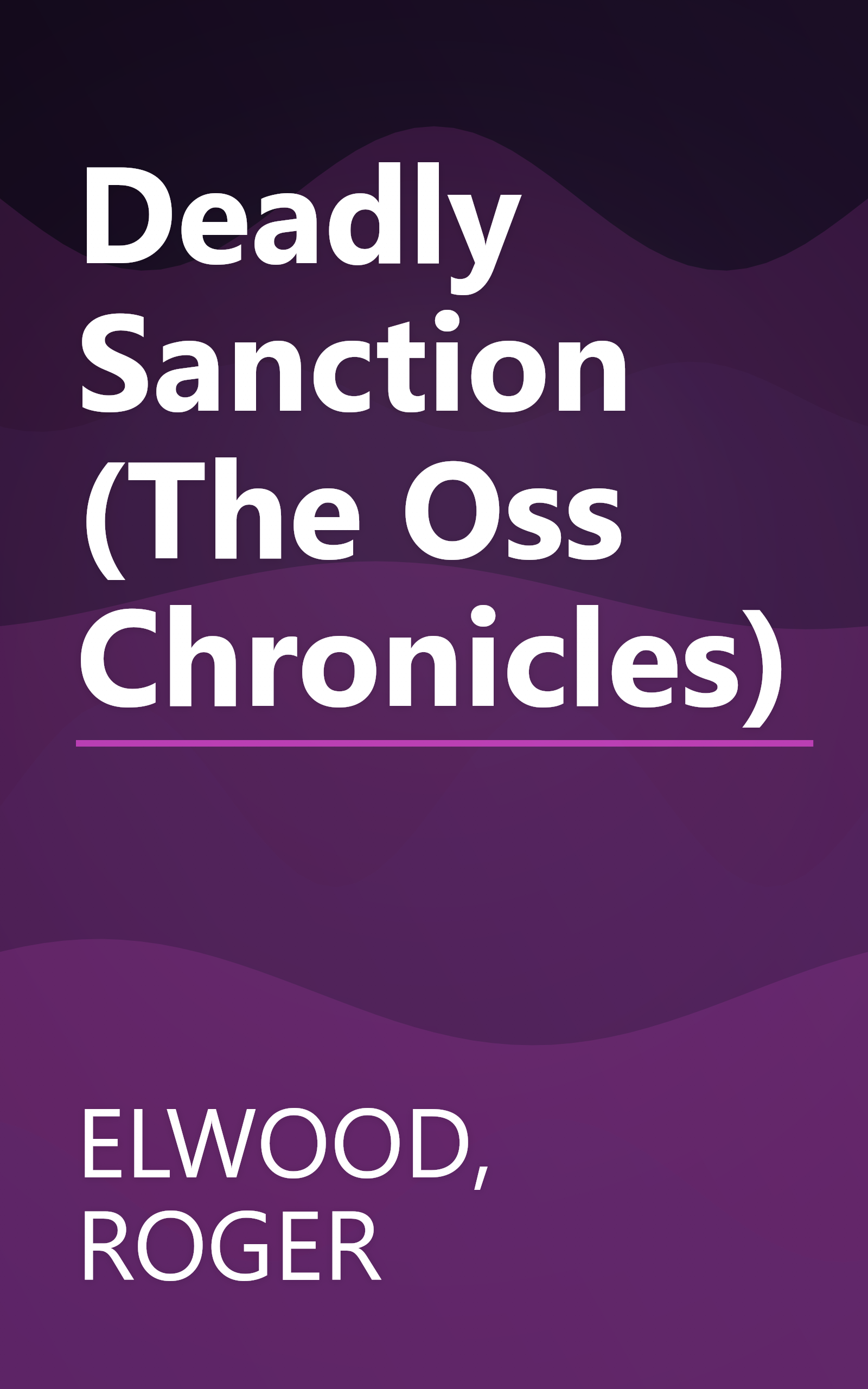 Deadly Sanction (The Oss Chronicles) book cover