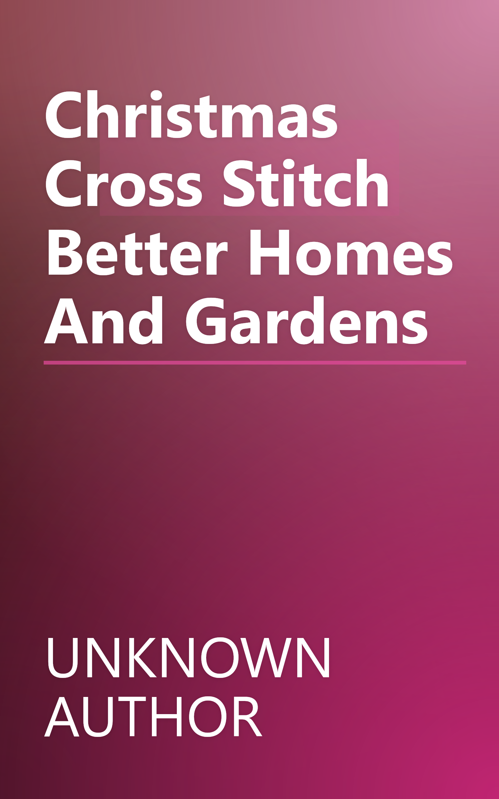 Christmas Cross Stitch  Better Homes And Gardens book cover