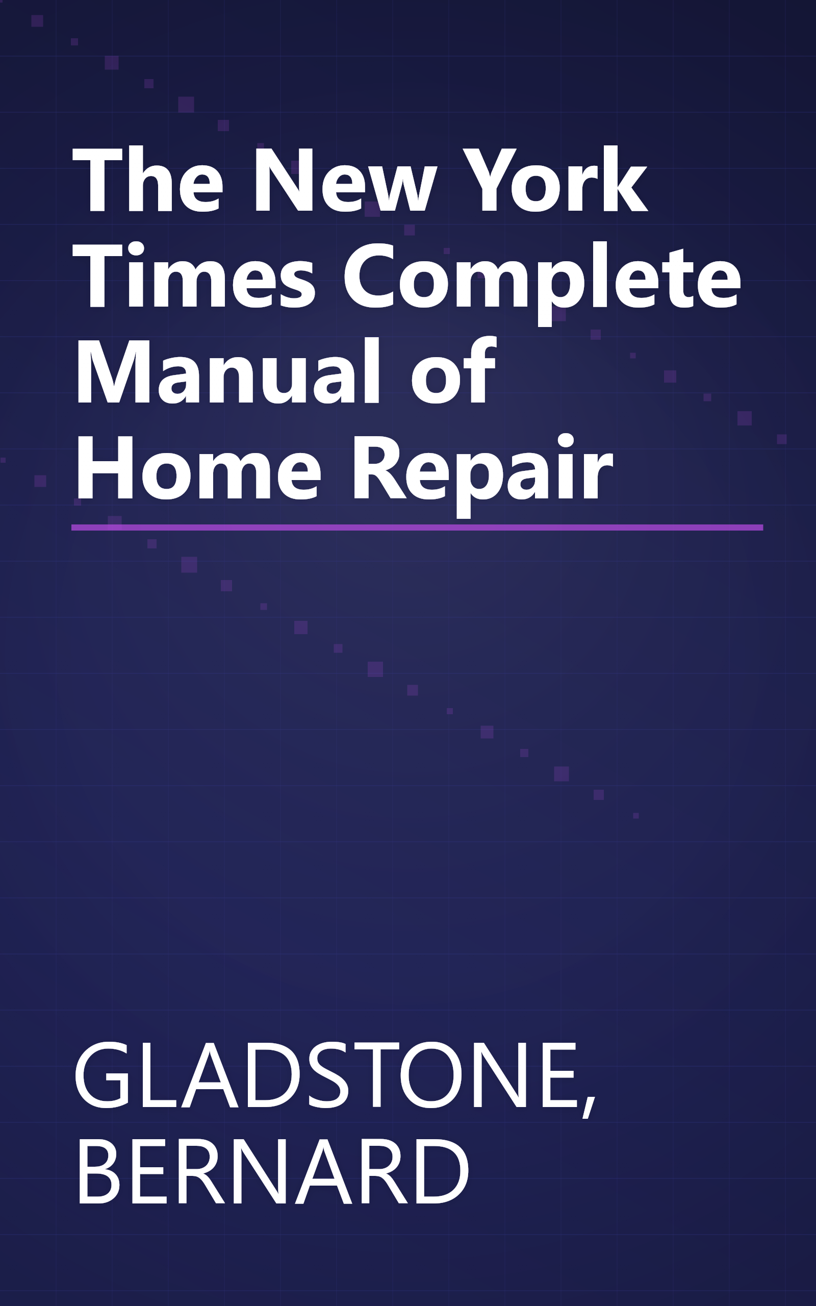 The New York Times Complete Manual of Home Repair book cover