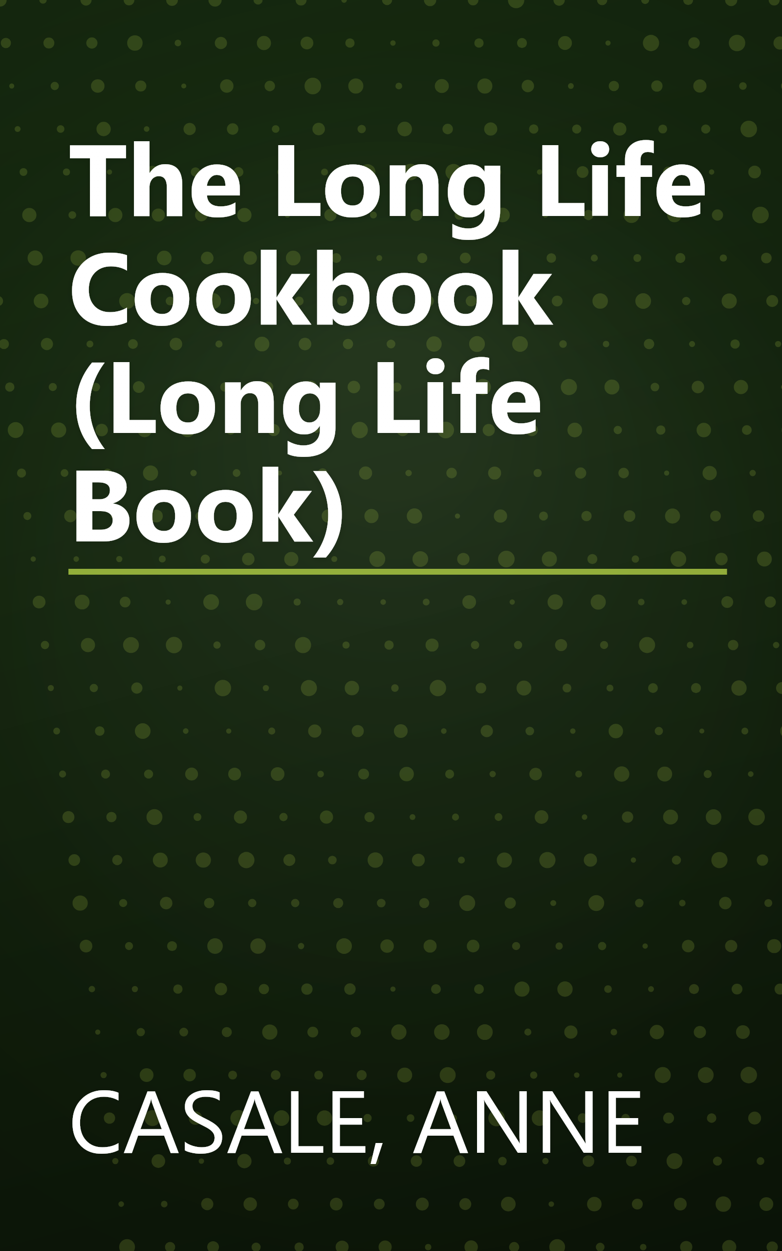 The Long Life Cookbook (Long Life Book) book cover