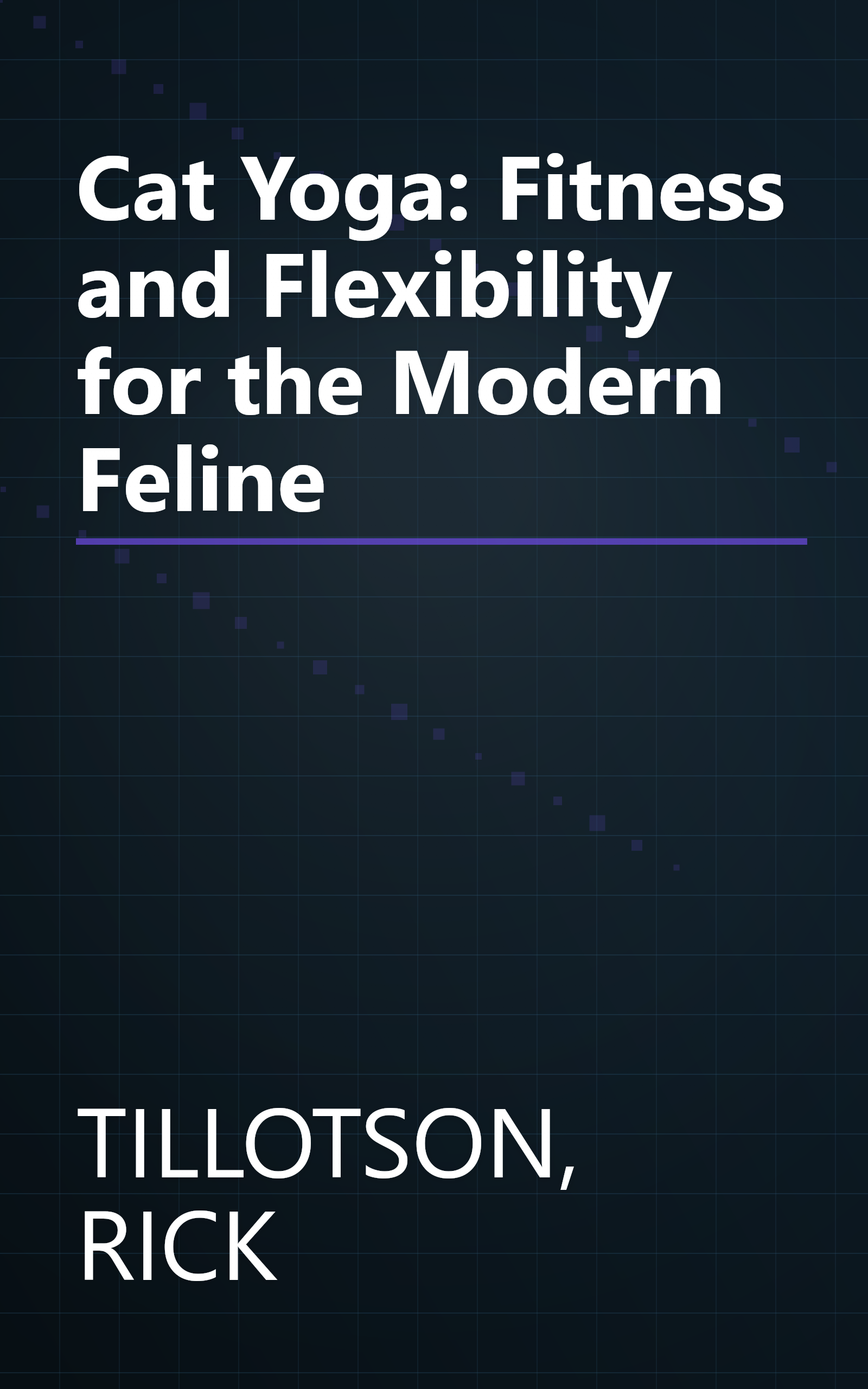 Cat Yoga: Fitness and Flexibility for the Modern Feline book cover