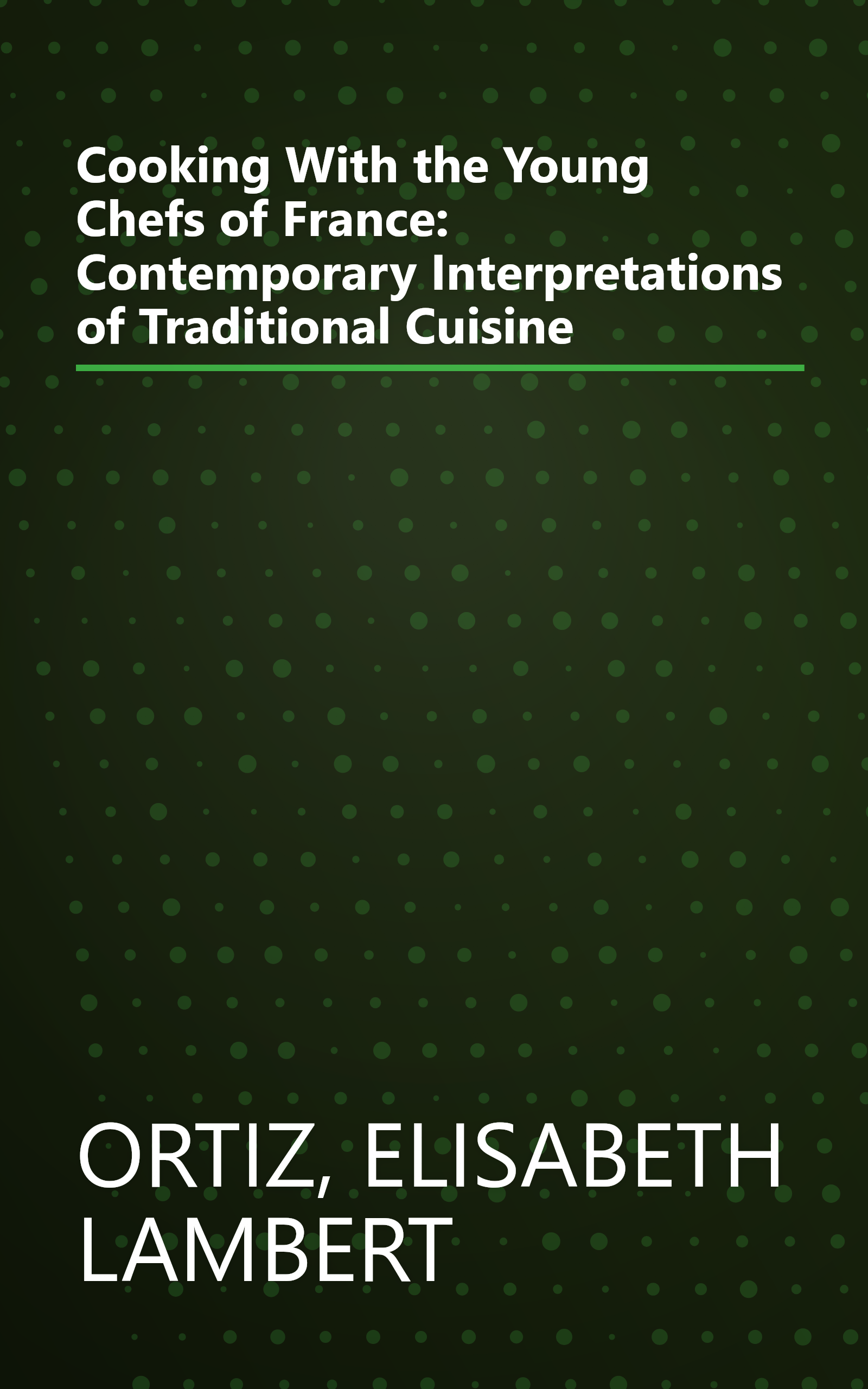 Cooking With the Young Chefs of France: Contemporary Interpretations of Traditional Cuisine book cover