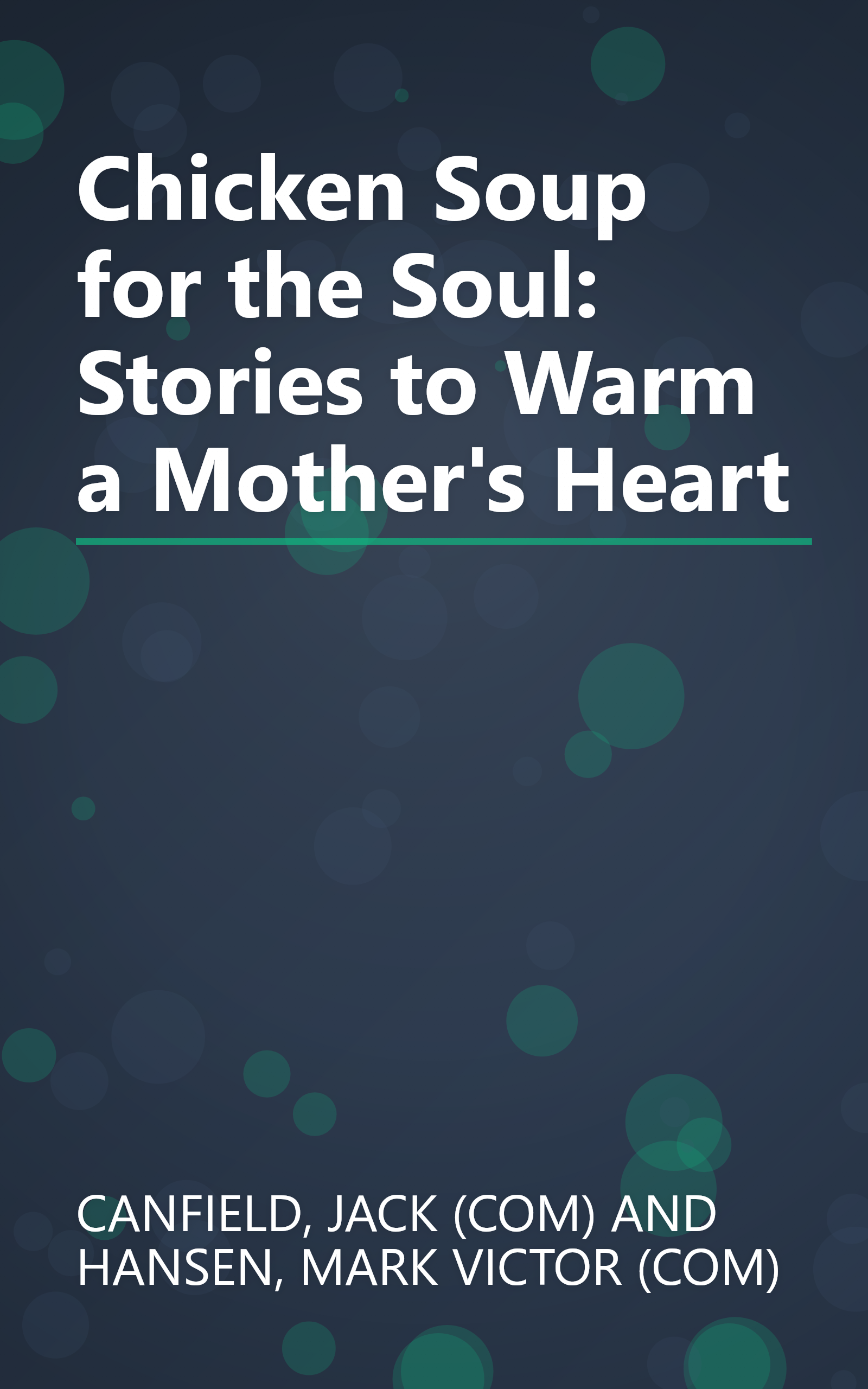Chicken Soup for the Soul: Stories to Warm a Mother's Heart book cover