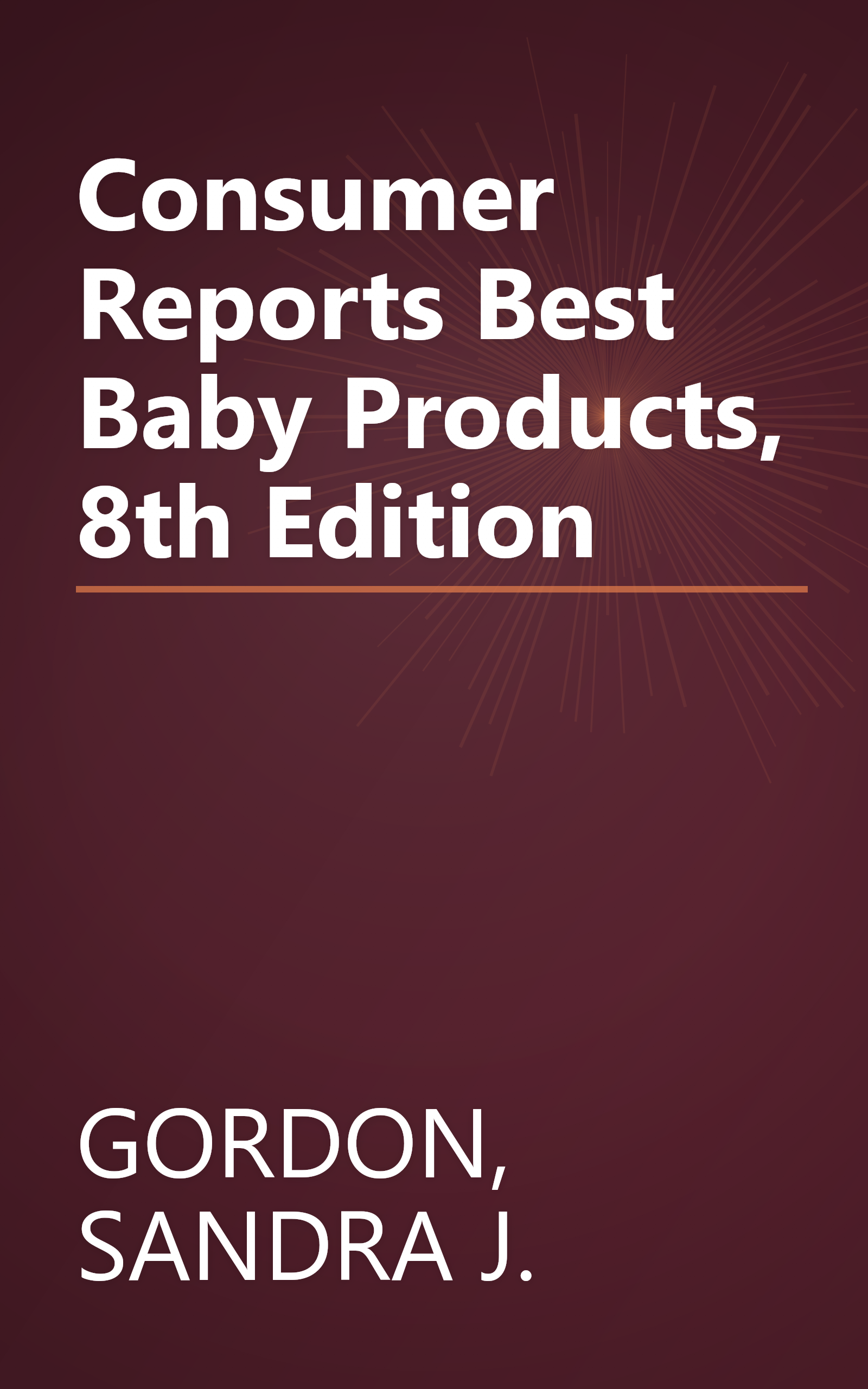 Consumer Reports Best Baby Products, 8th Edition book cover