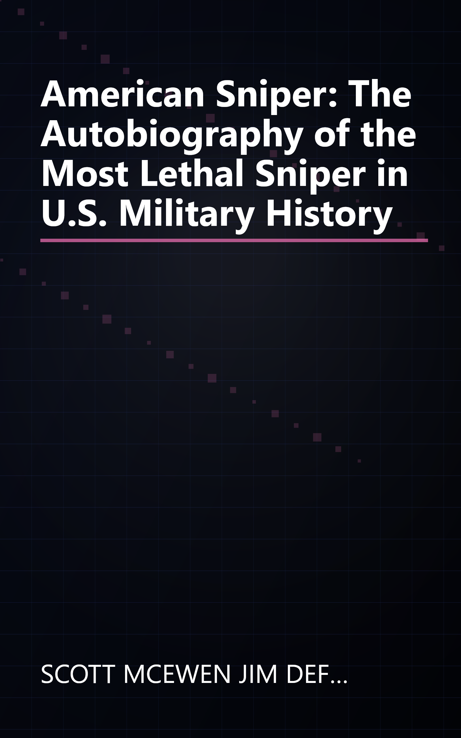 American Sniper: The Autobiography of the Most Lethal Sniper in U.S. Military History book cover