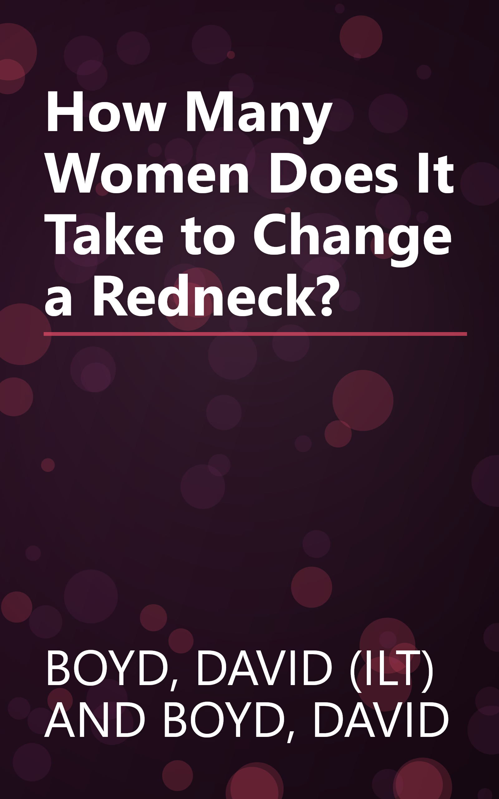 How Many Women Does It Take to Change a Redneck? book cover