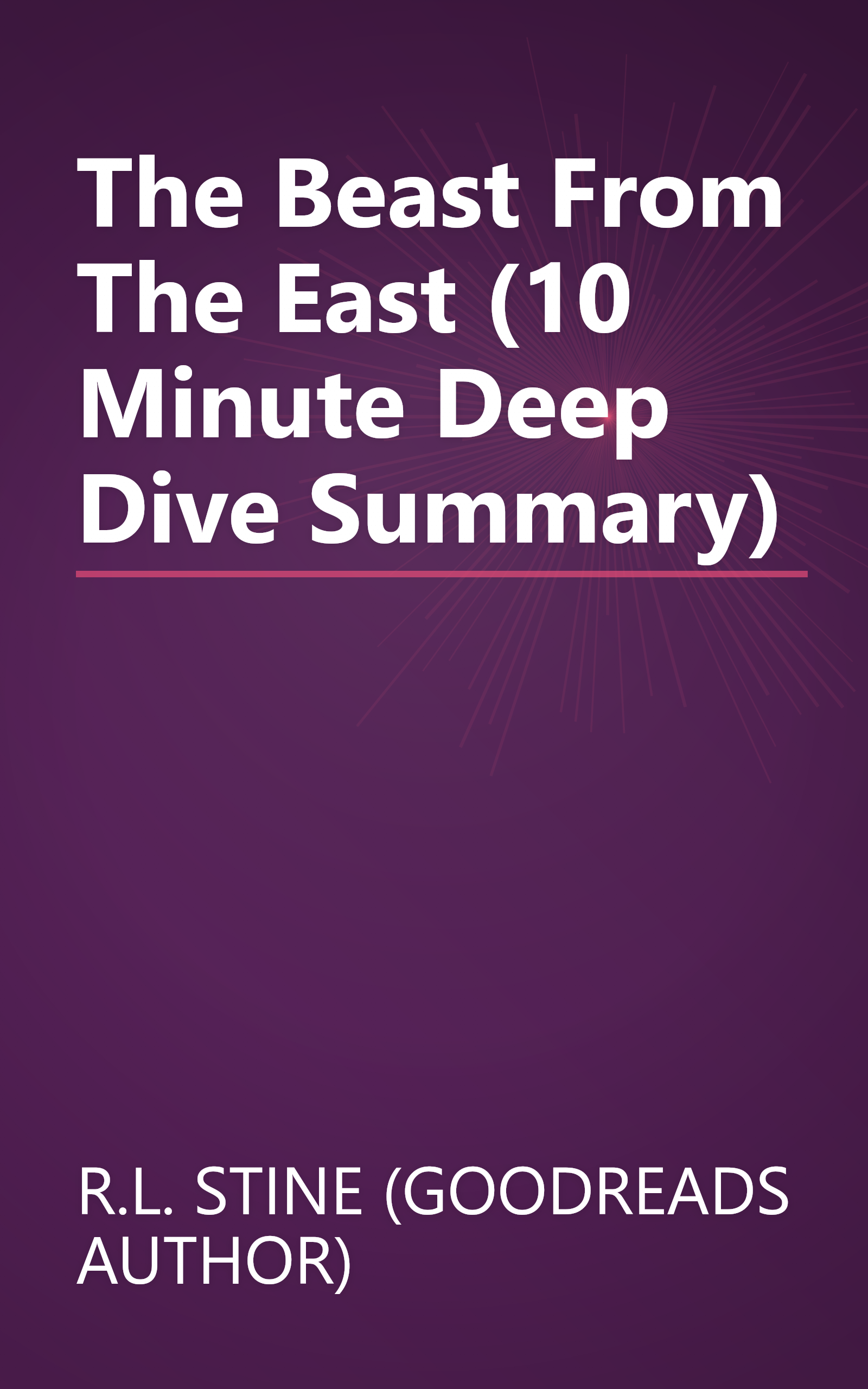 The Beast From The East (10 Minute   Deep Dive Summary) book cover