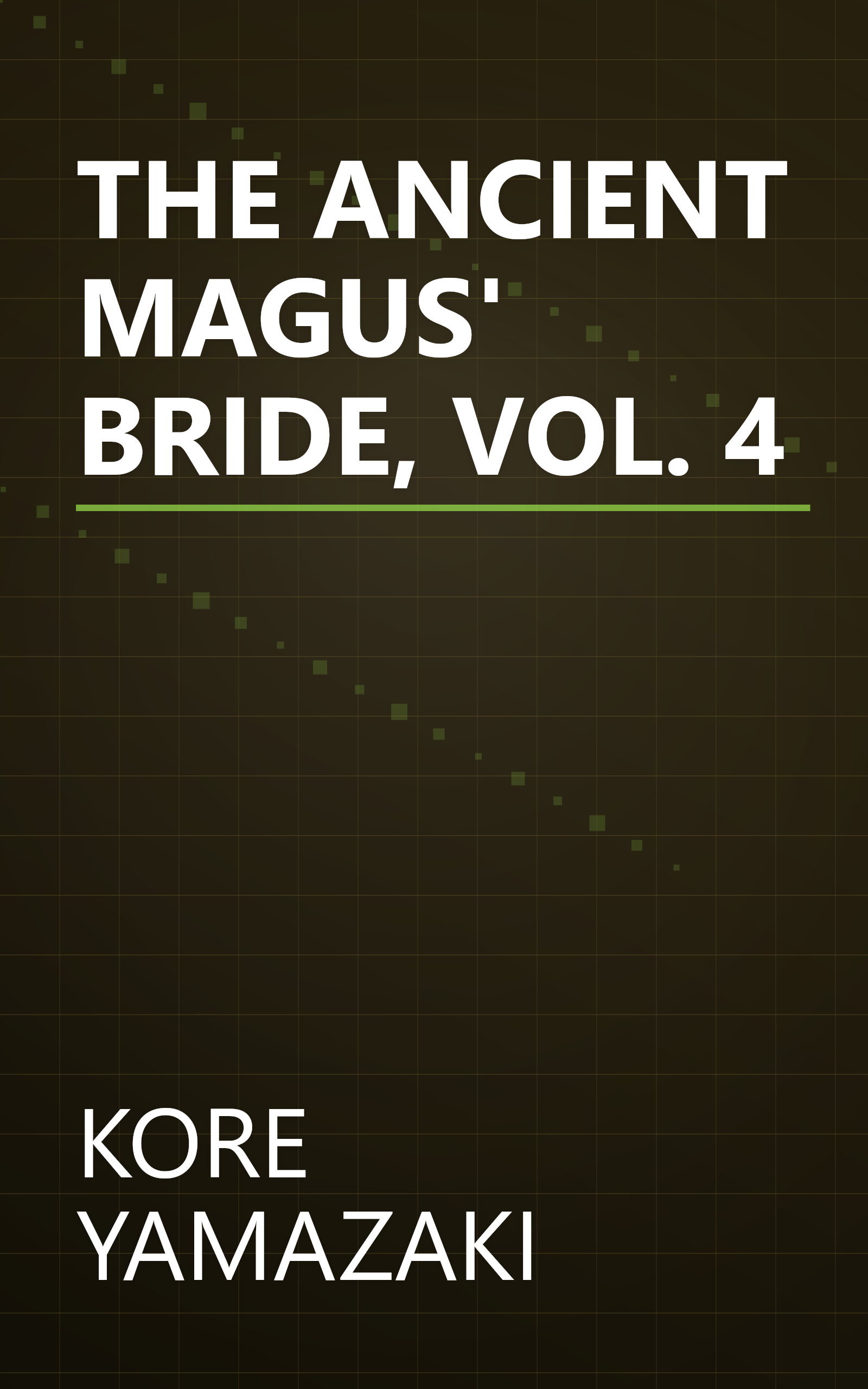 THE ANCIENT MAGUS' BRIDE, VOL. 4 book cover