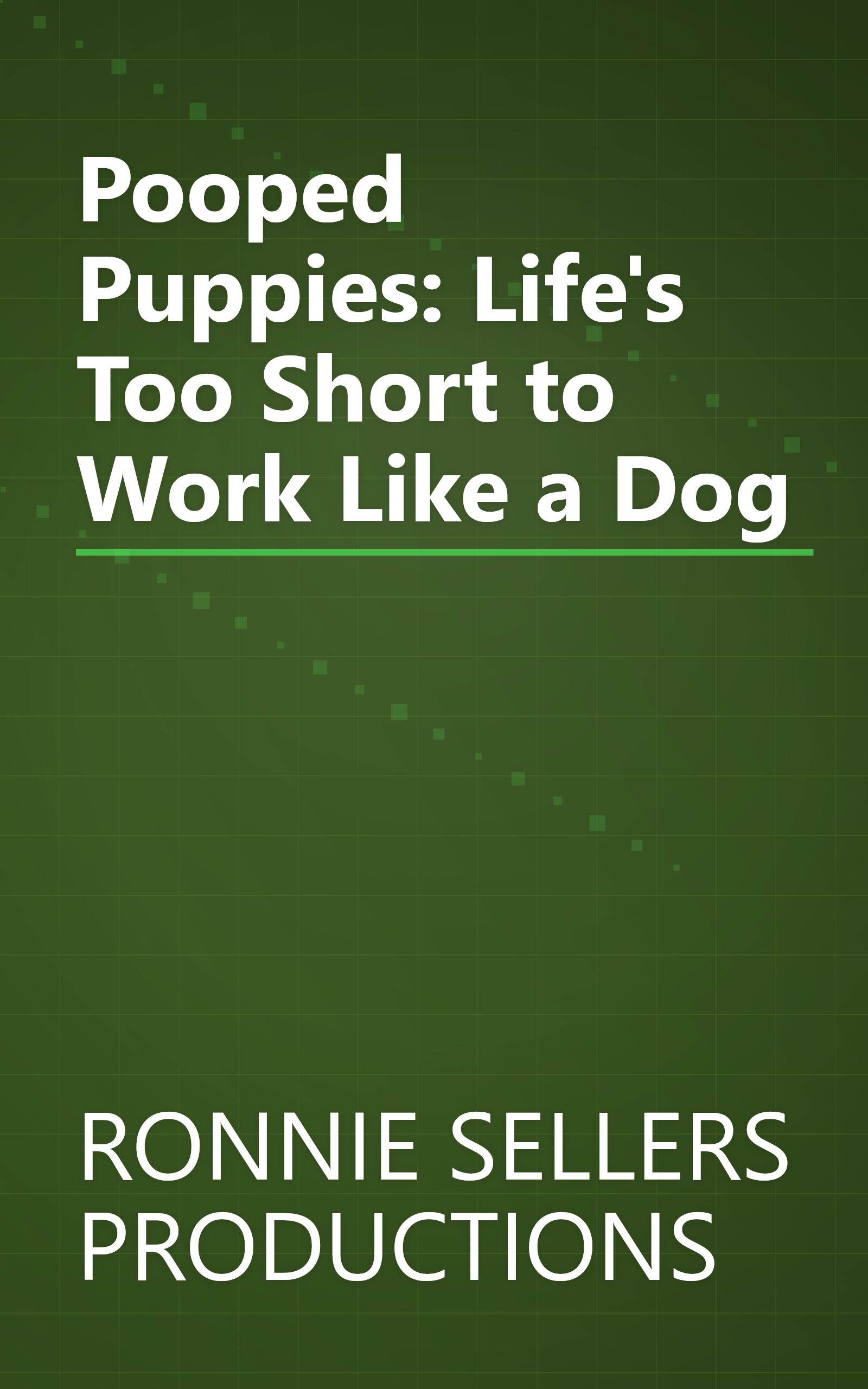 Pooped Puppies: Life's Too Short to Work Like a Dog book cover