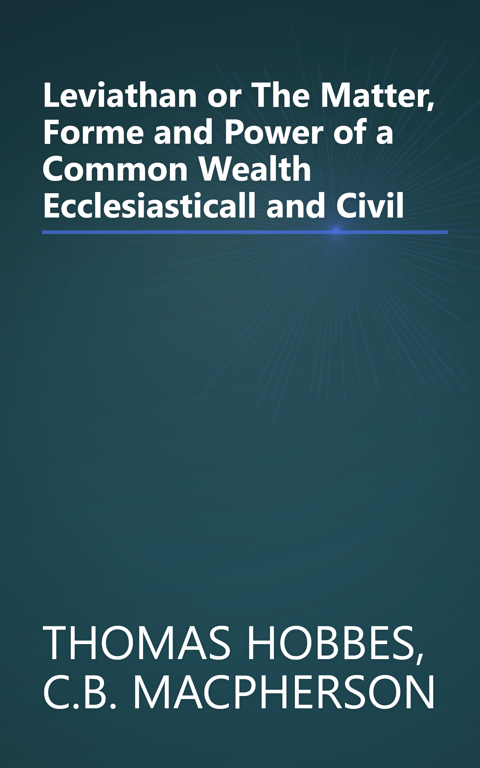 Leviathan or The Matter, Forme and Power of a Common Wealth Ecclesiasticall and Civil book cover