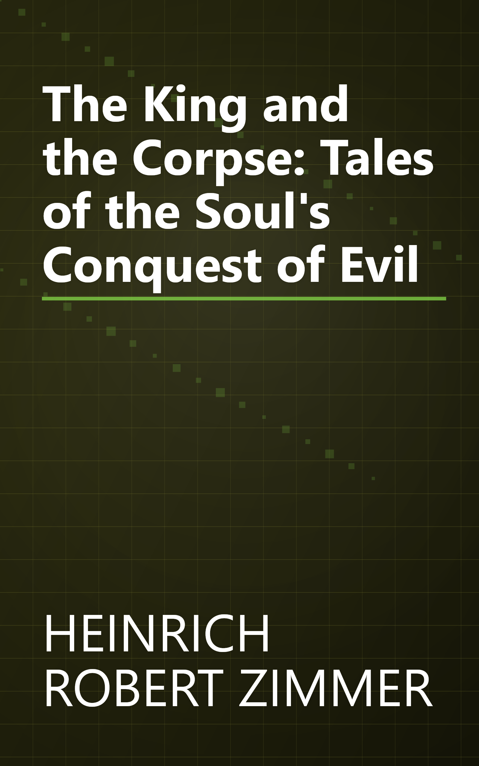The King and the Corpse: Tales of the Soul's Conquest of Evil book cover