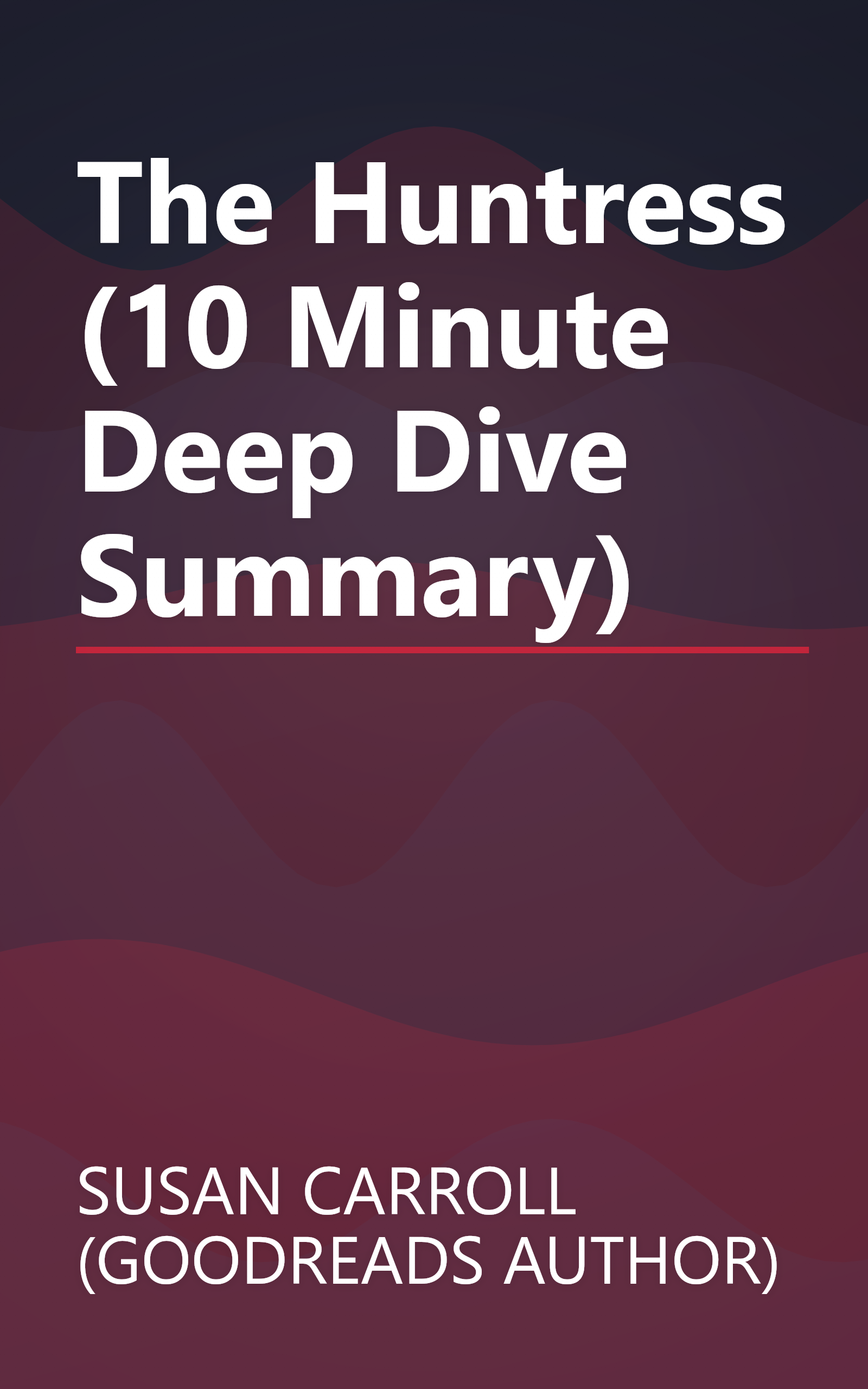 The Huntress (10 Minute   Deep Dive Summary) book cover