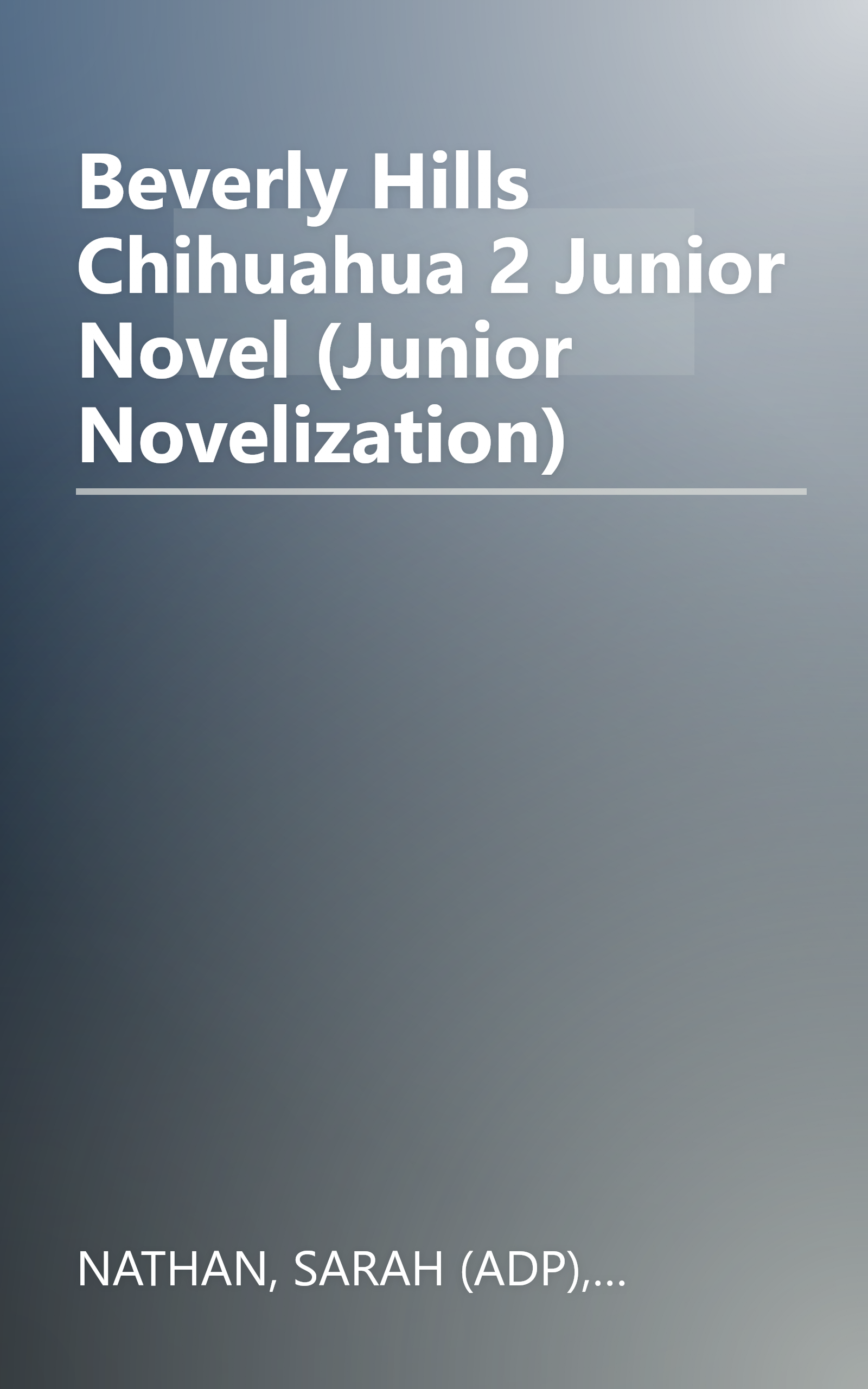 Beverly Hills Chihuahua 2 Junior Novel (Junior Novelization) book cover