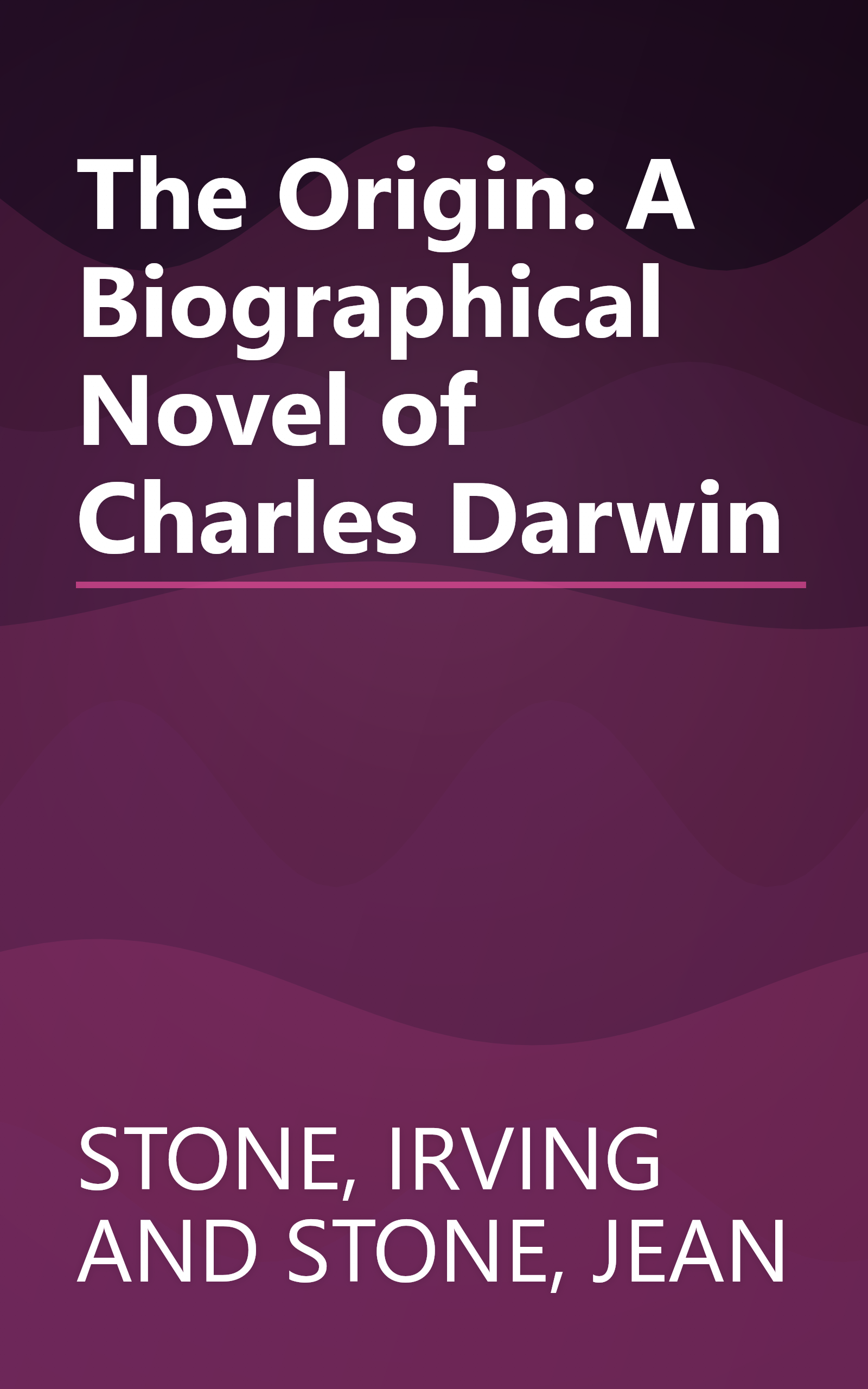 The Origin: A Biographical Novel of Charles Darwin book cover