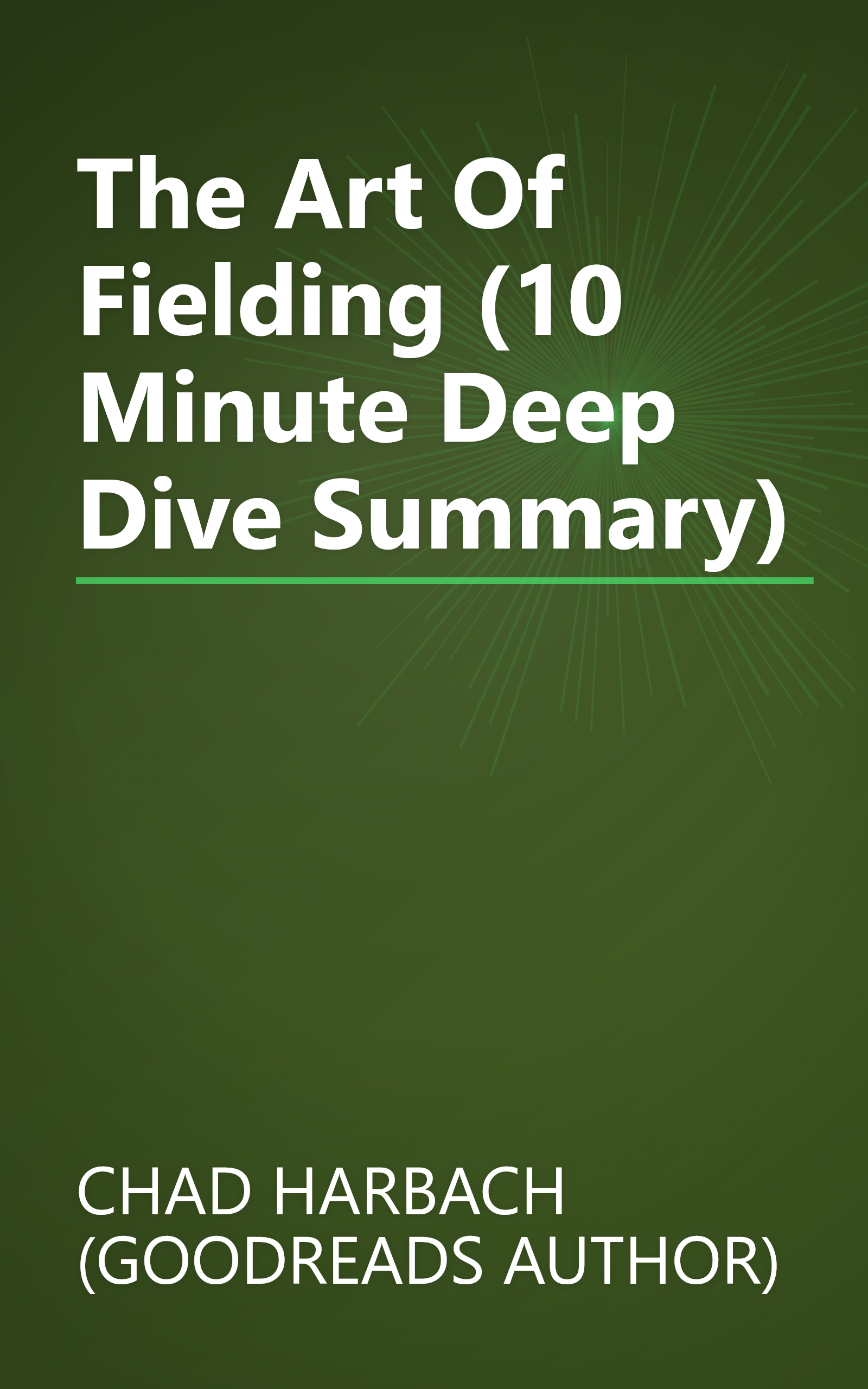 The Art Of Fielding (10 Minute   Deep Dive Summary) book cover