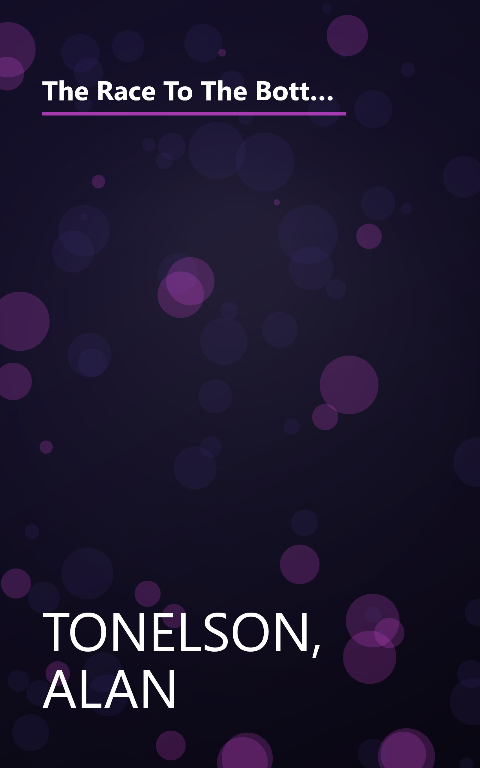 The Race To The Bottom: Why A Worldwide Worker Surplus And Uncontrolled Free Trade Are Sinking American Living Standards book cover