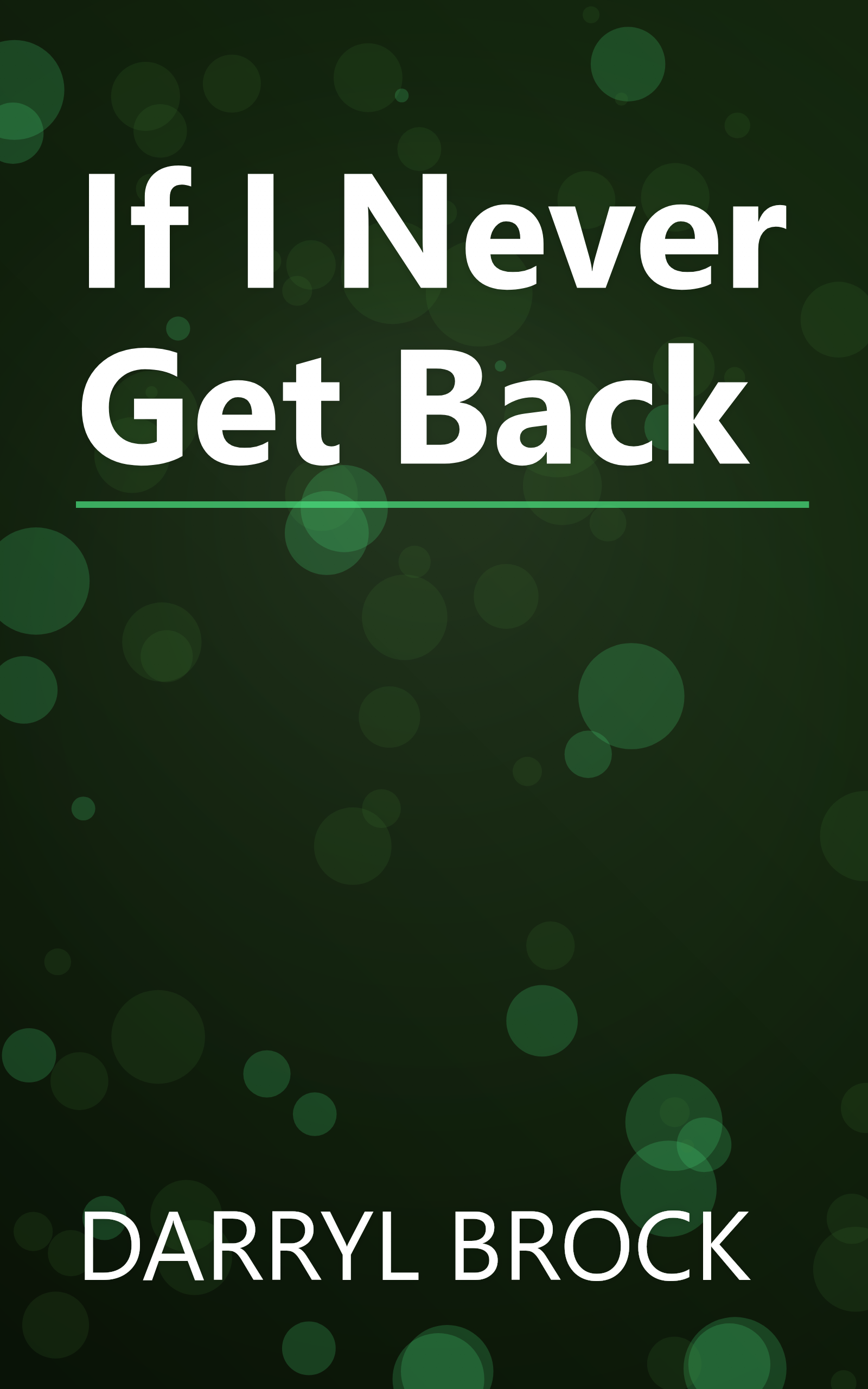 If I Never Get Back book cover
