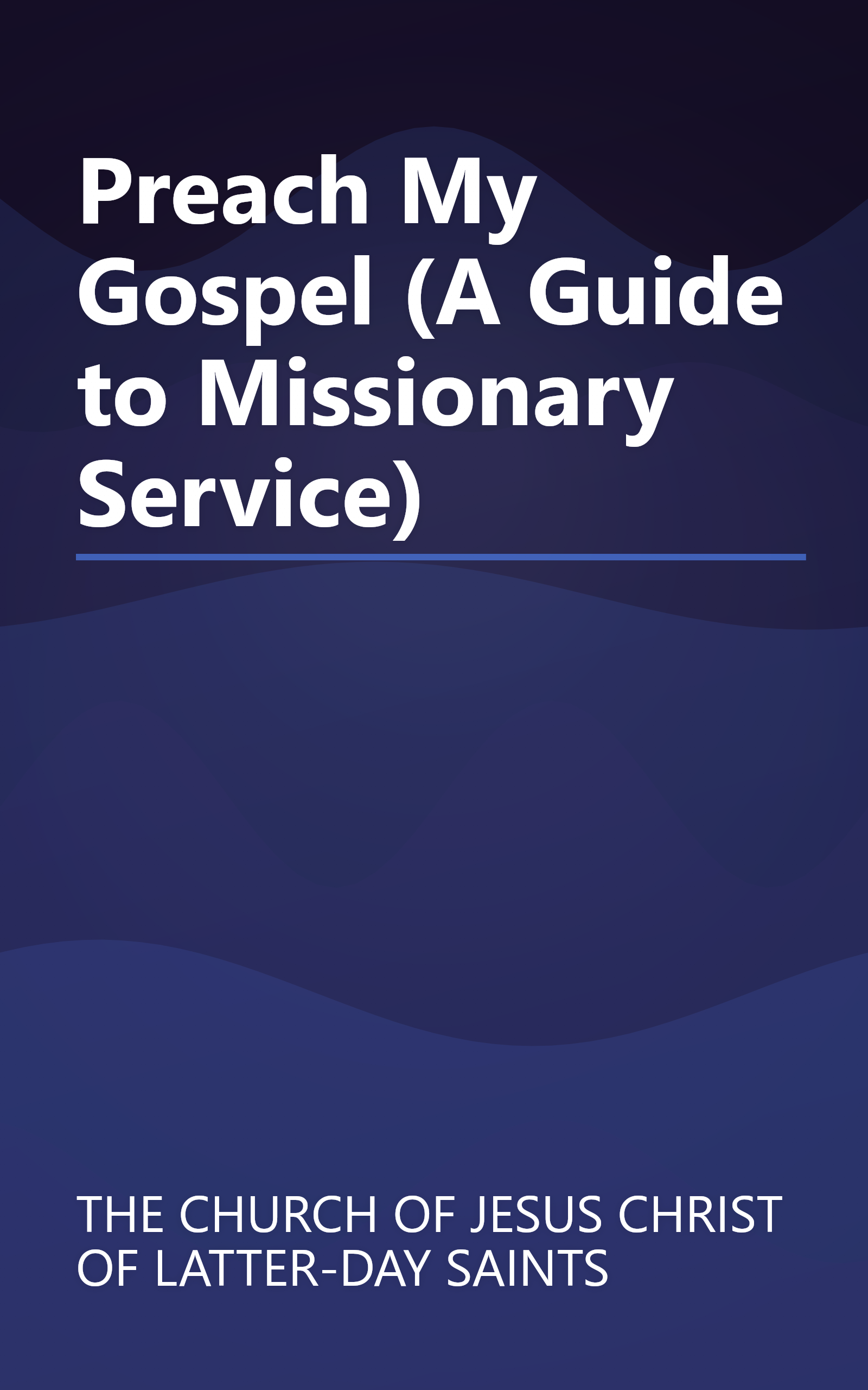 Preach My Gospel (A Guide to Missionary Service) book cover