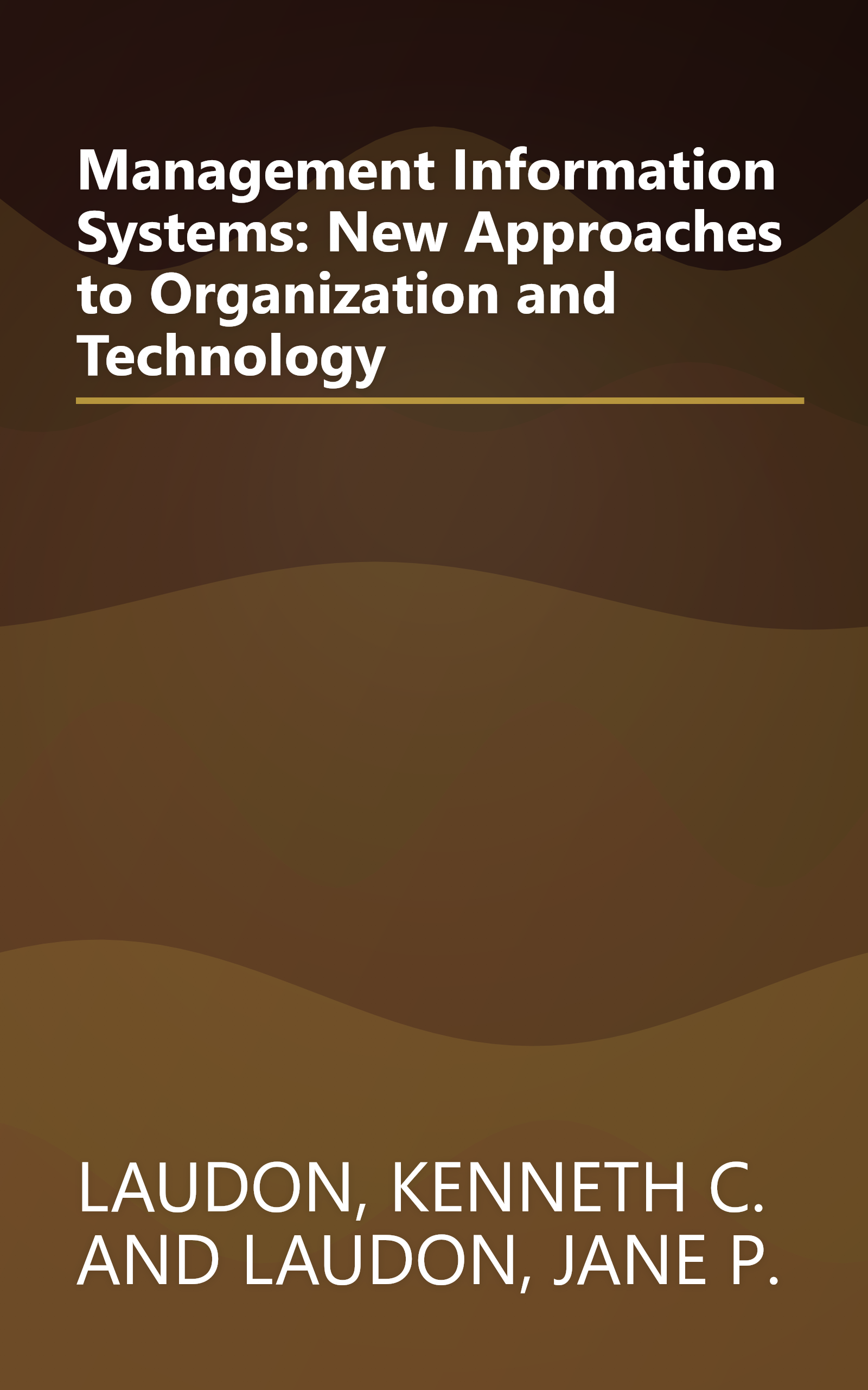 Management Information Systems: New Approaches to Organization and Technology book cover