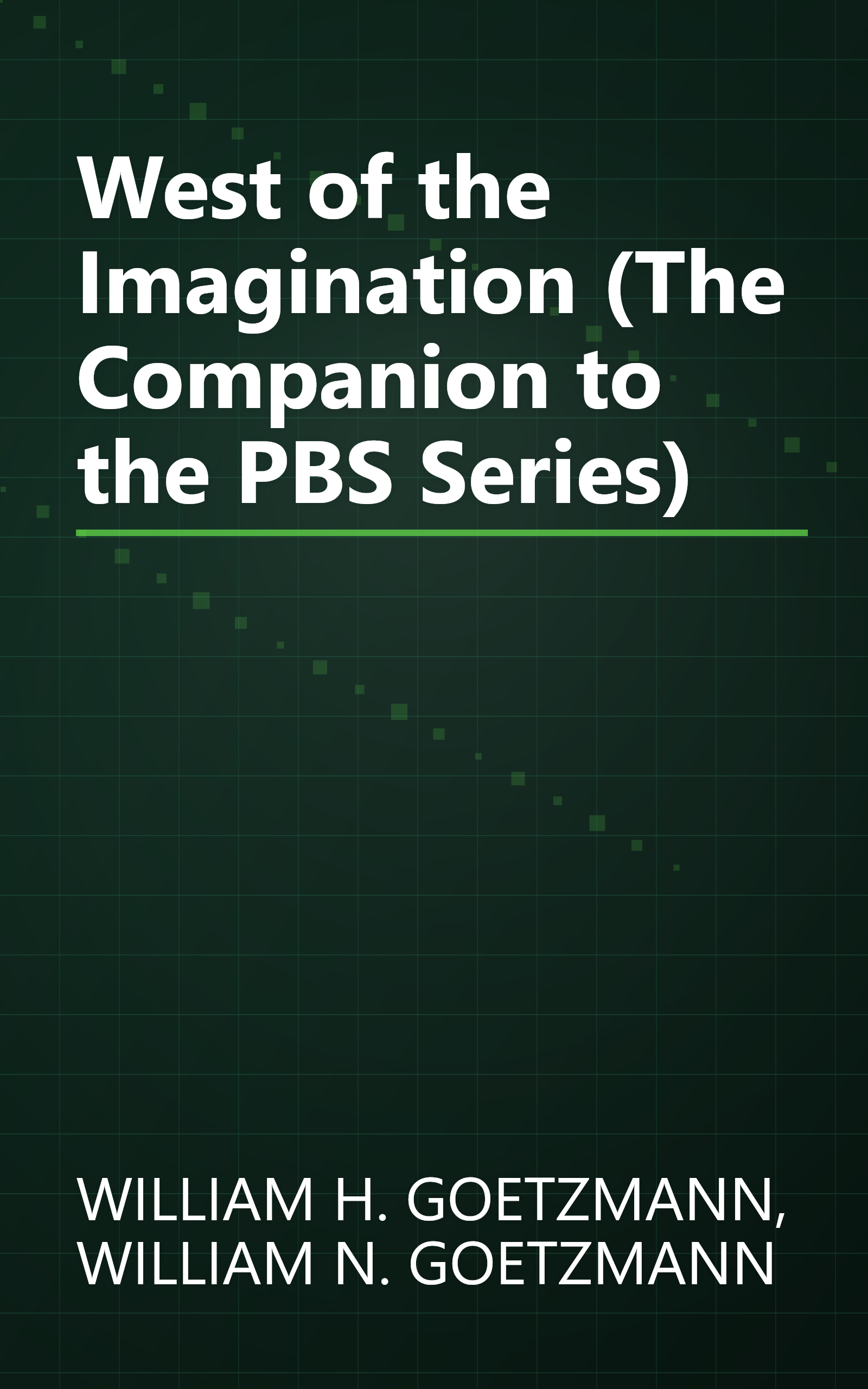 West of the Imagination (The Companion to the PBS Series) book cover