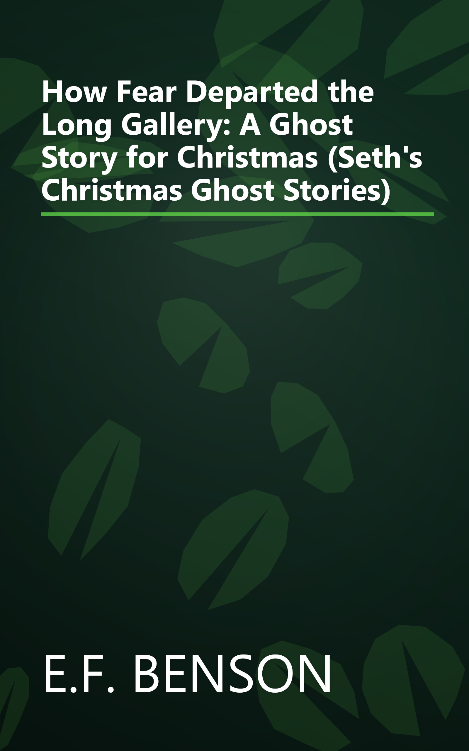 How Fear Departed the Long Gallery: A Ghost Story for Christmas (Seth's Christmas Ghost Stories) book cover