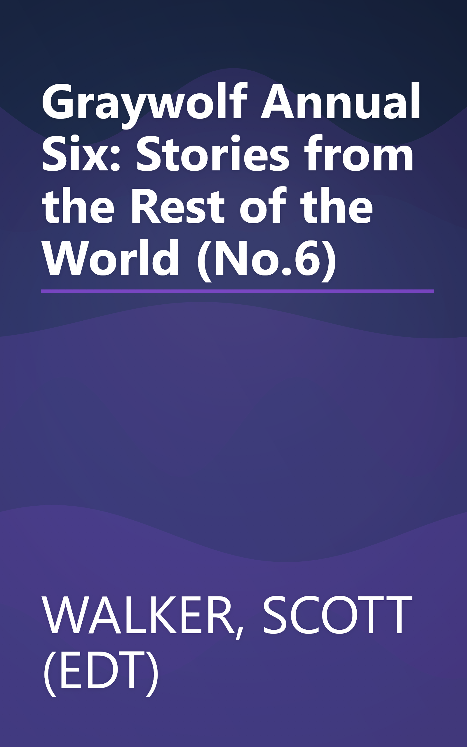 Graywolf Annual Six: Stories from the Rest of the World (No.6) book cover