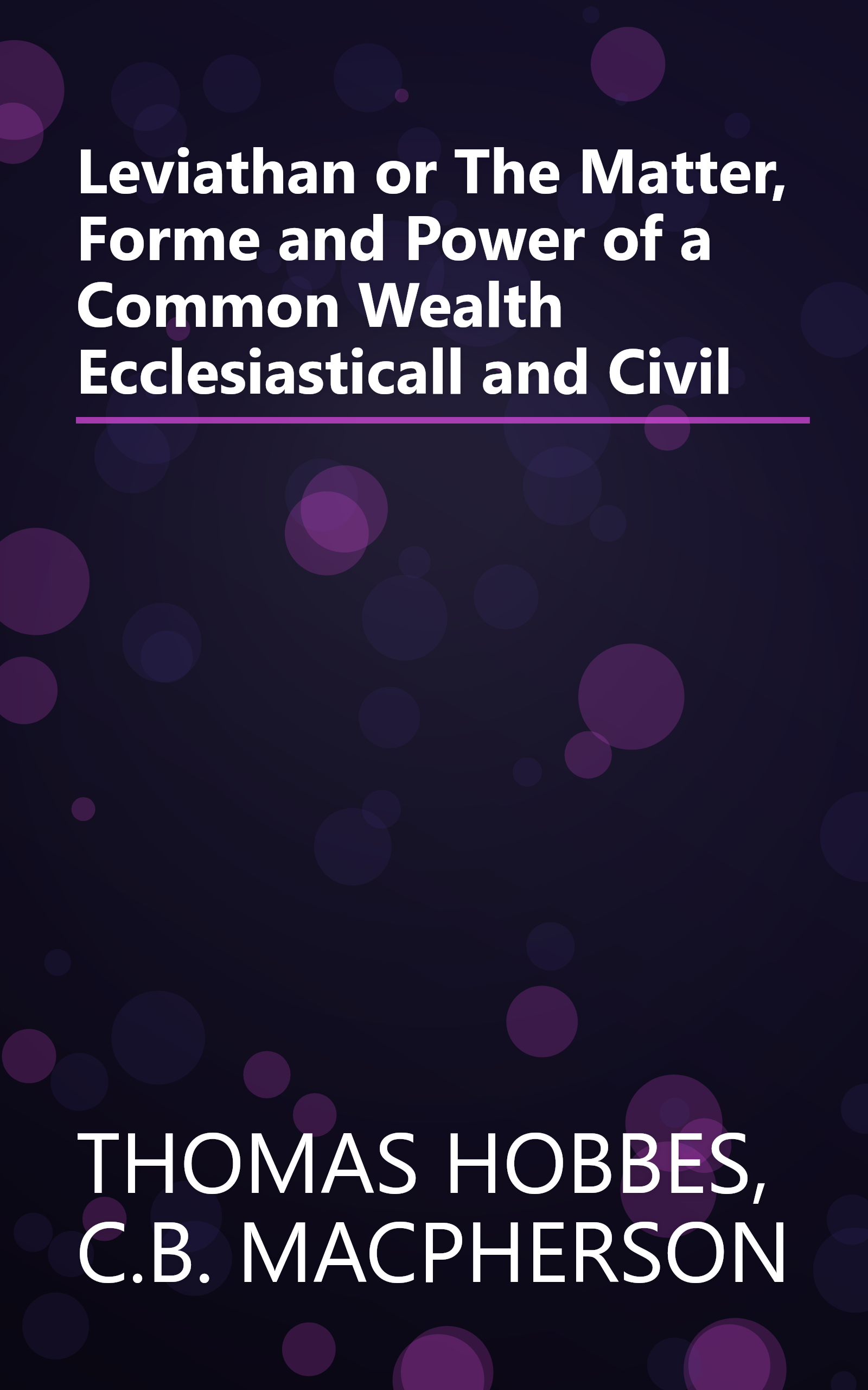 Leviathan or The Matter, Forme and Power of a Common Wealth Ecclesiasticall and Civil book cover