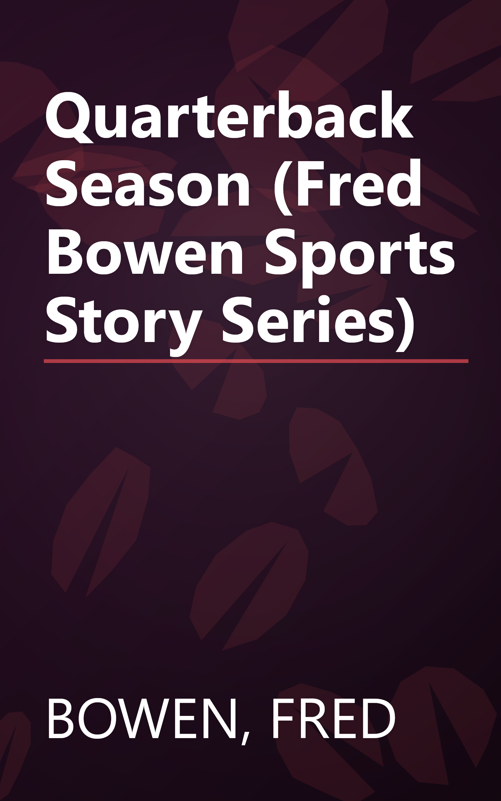 Quarterback Season (Fred Bowen Sports Story Series) book cover