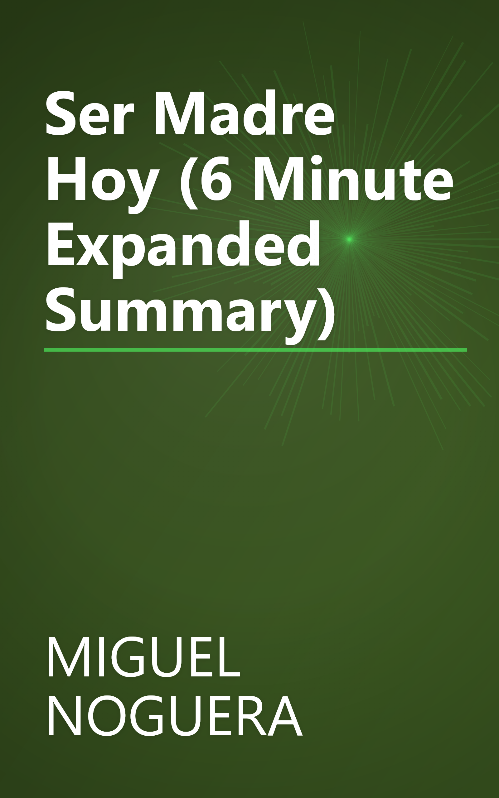 Ser Madre Hoy (6 Minute   Expanded Summary) book cover