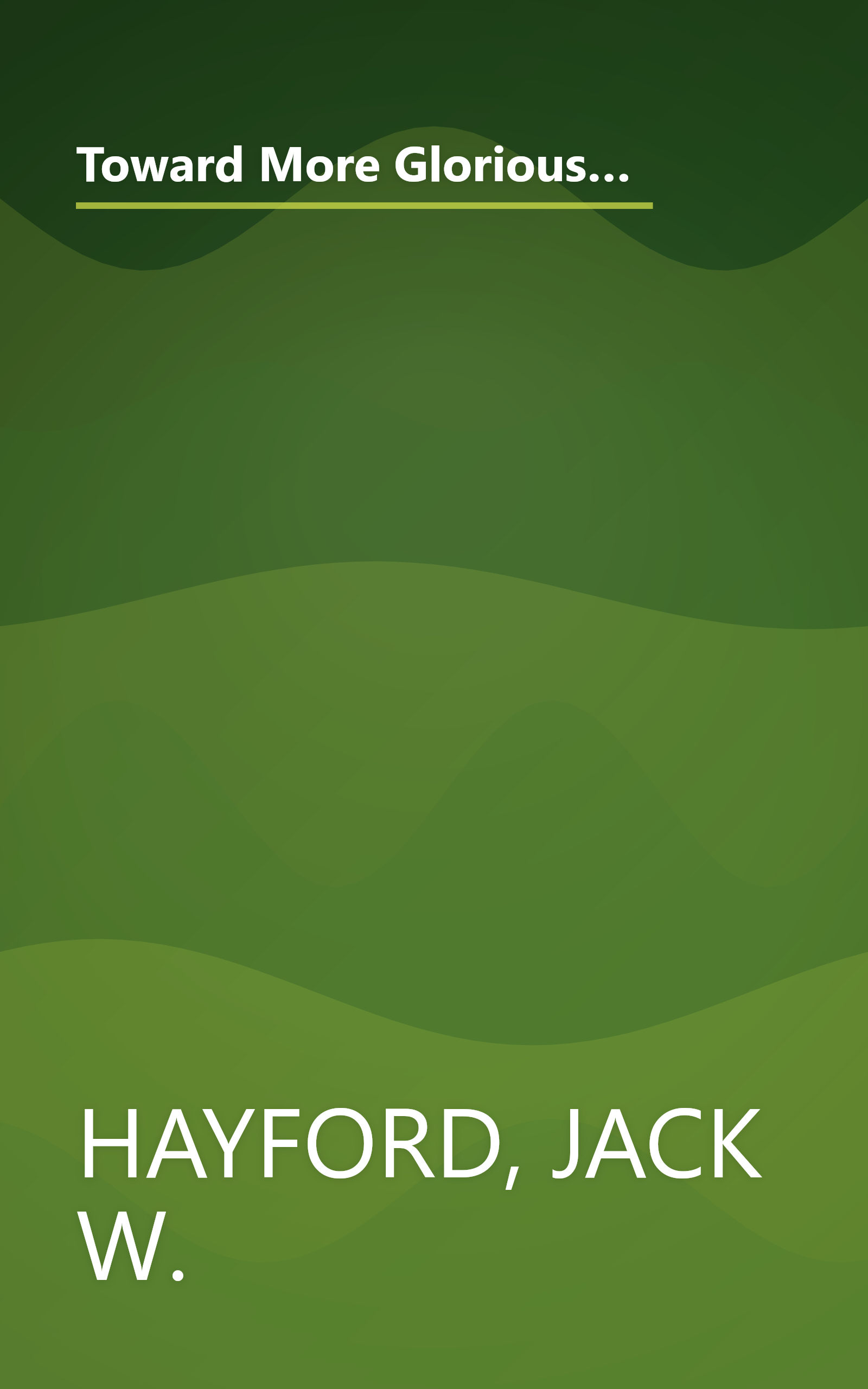 Toward More Glorious Praise: Power Principles for Faith-Filled People (Spirit-Filled Life Kingdom Dynamics Study Guides) book cover