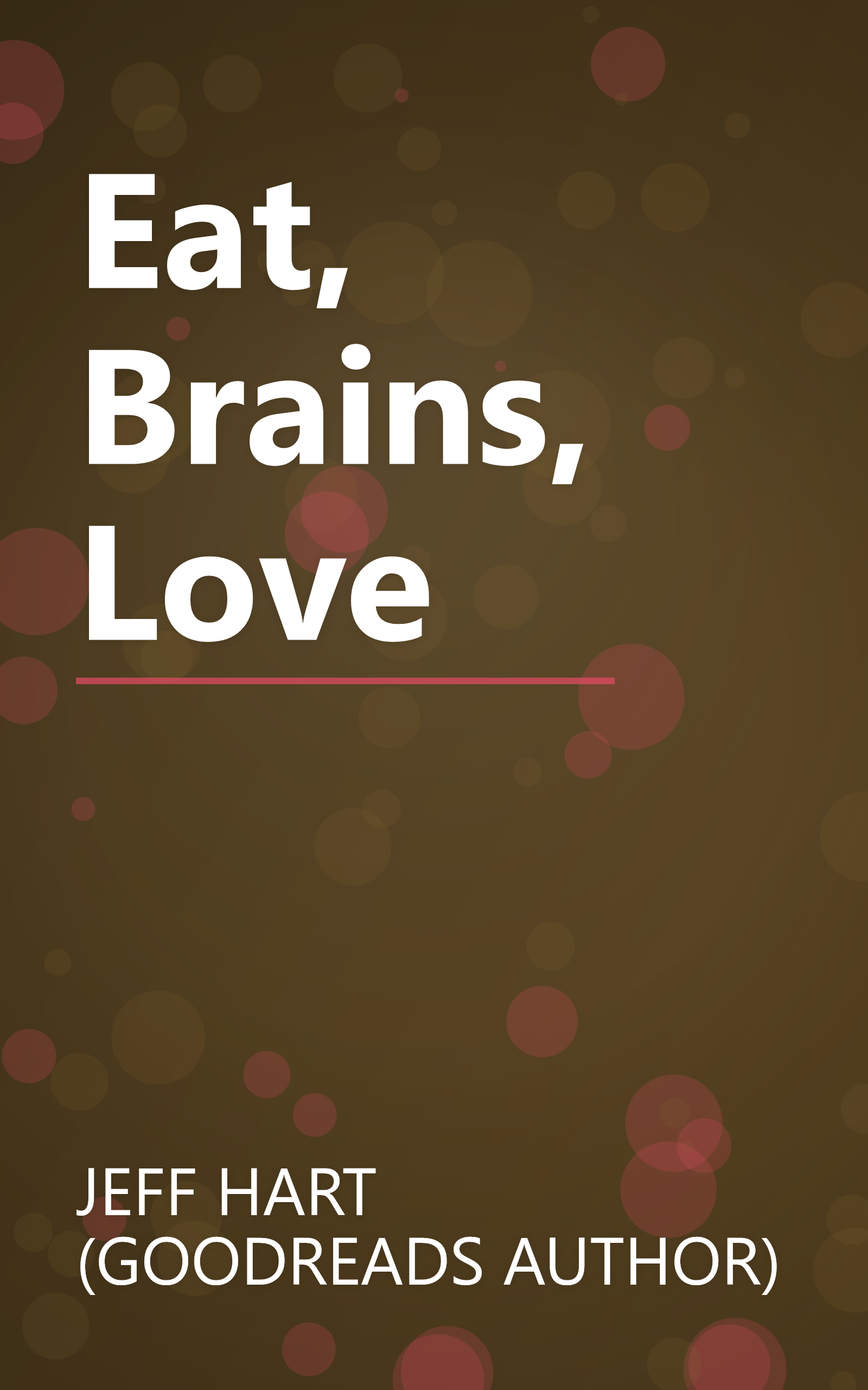 Eat, Brains, Love book cover