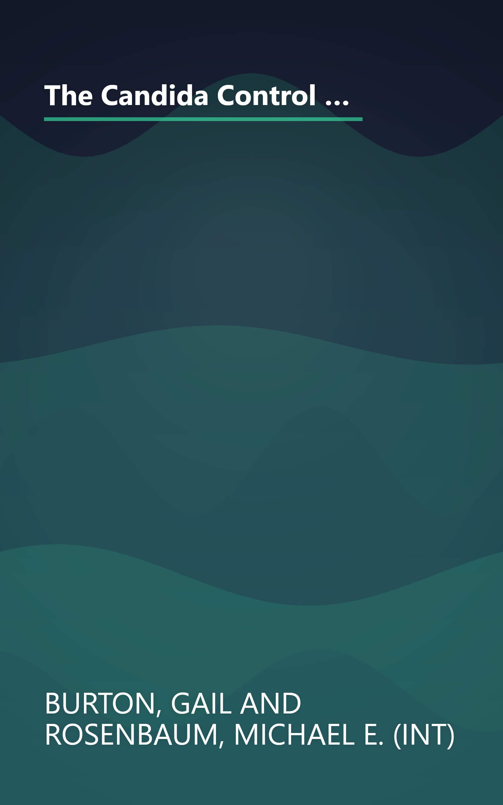 The Candida Control Cookbook: What You Should Know and What You Should Eat to Manage Yeast Infections (New Revised & Updated Edition) book cover